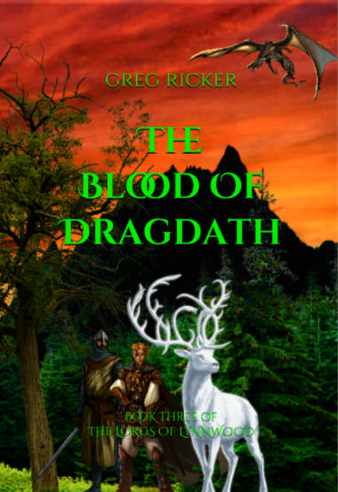 The Blood Of Dragdath - Book Three of The Lords Of Lynnwood by Greg ...