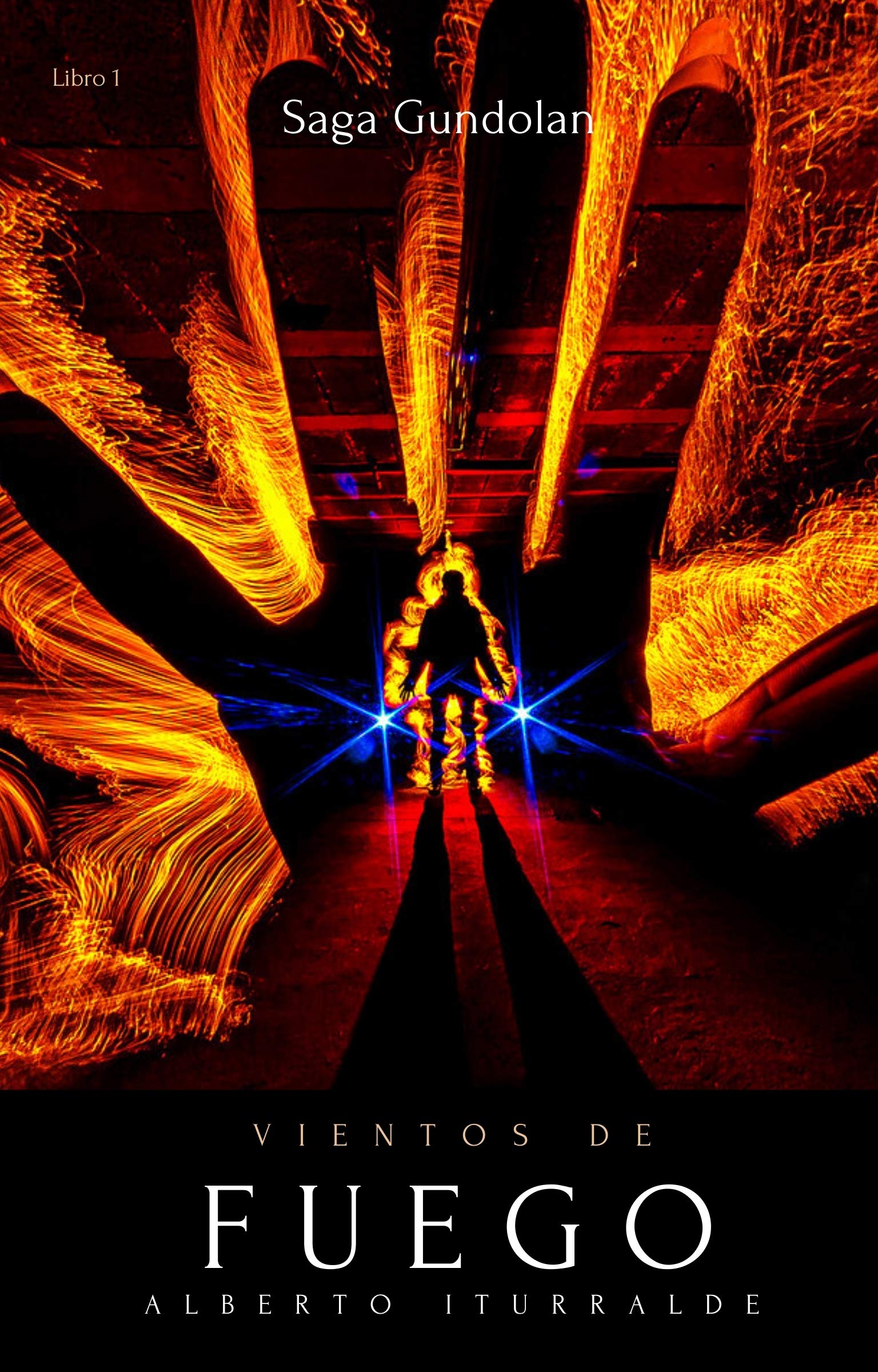 Vientos de fuego (Gundolan nº 1) by Alberto Iturralde Maeso | Goodreads