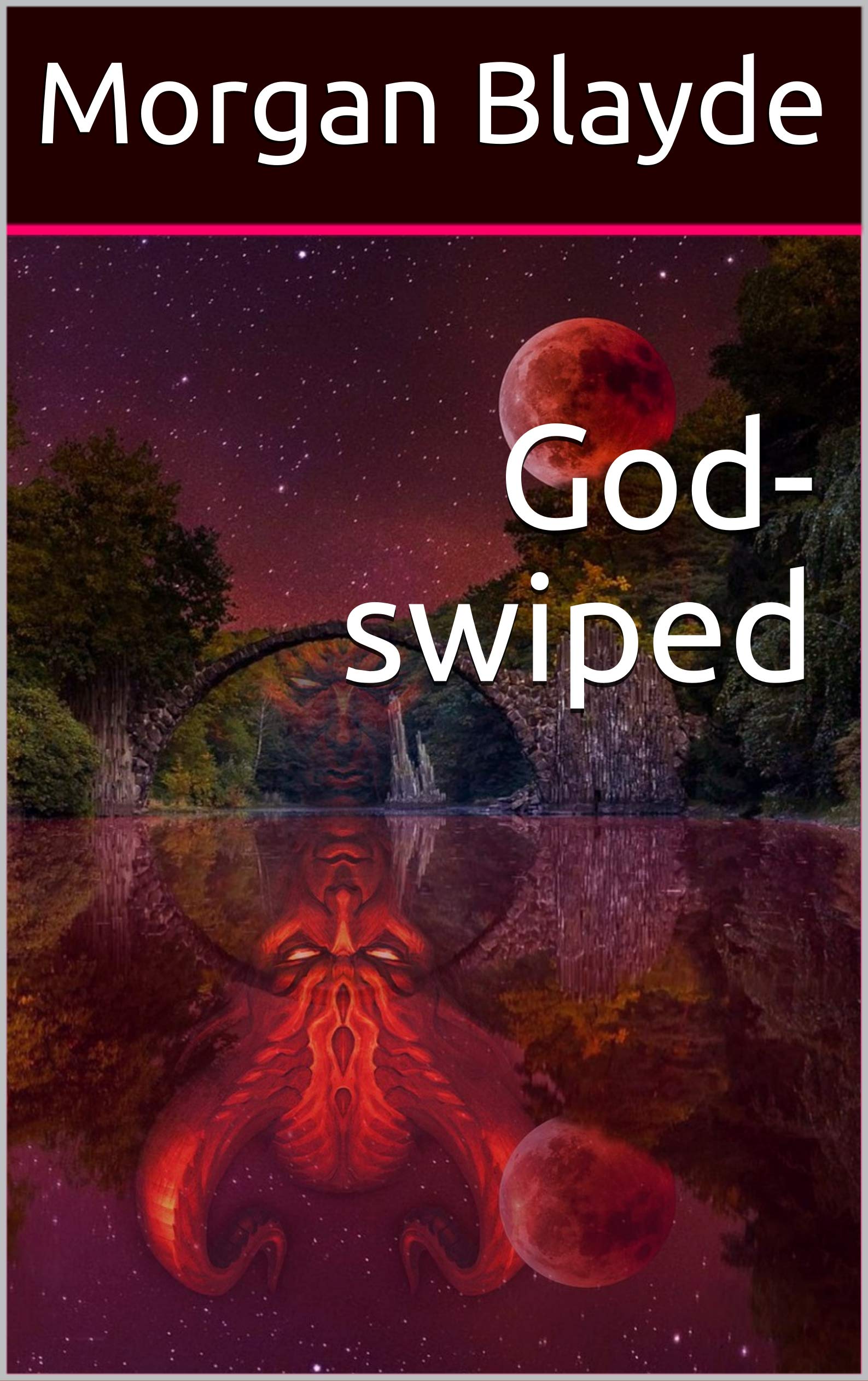 God-swiped (Demon Lord, #14) by Morgan Blayde | Goodreads