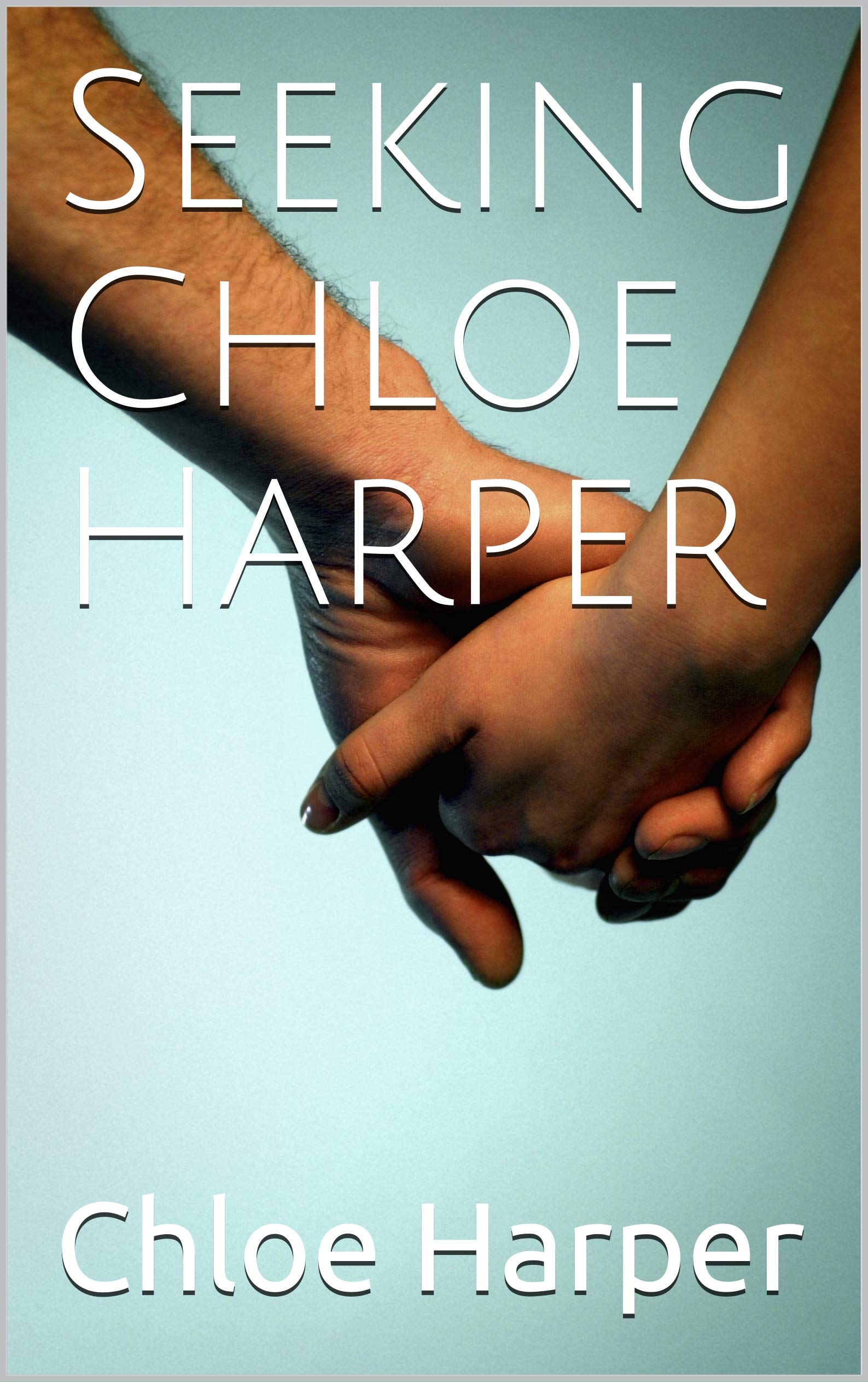 Seeking Chloe Harper by Chloe Harper | Goodreads