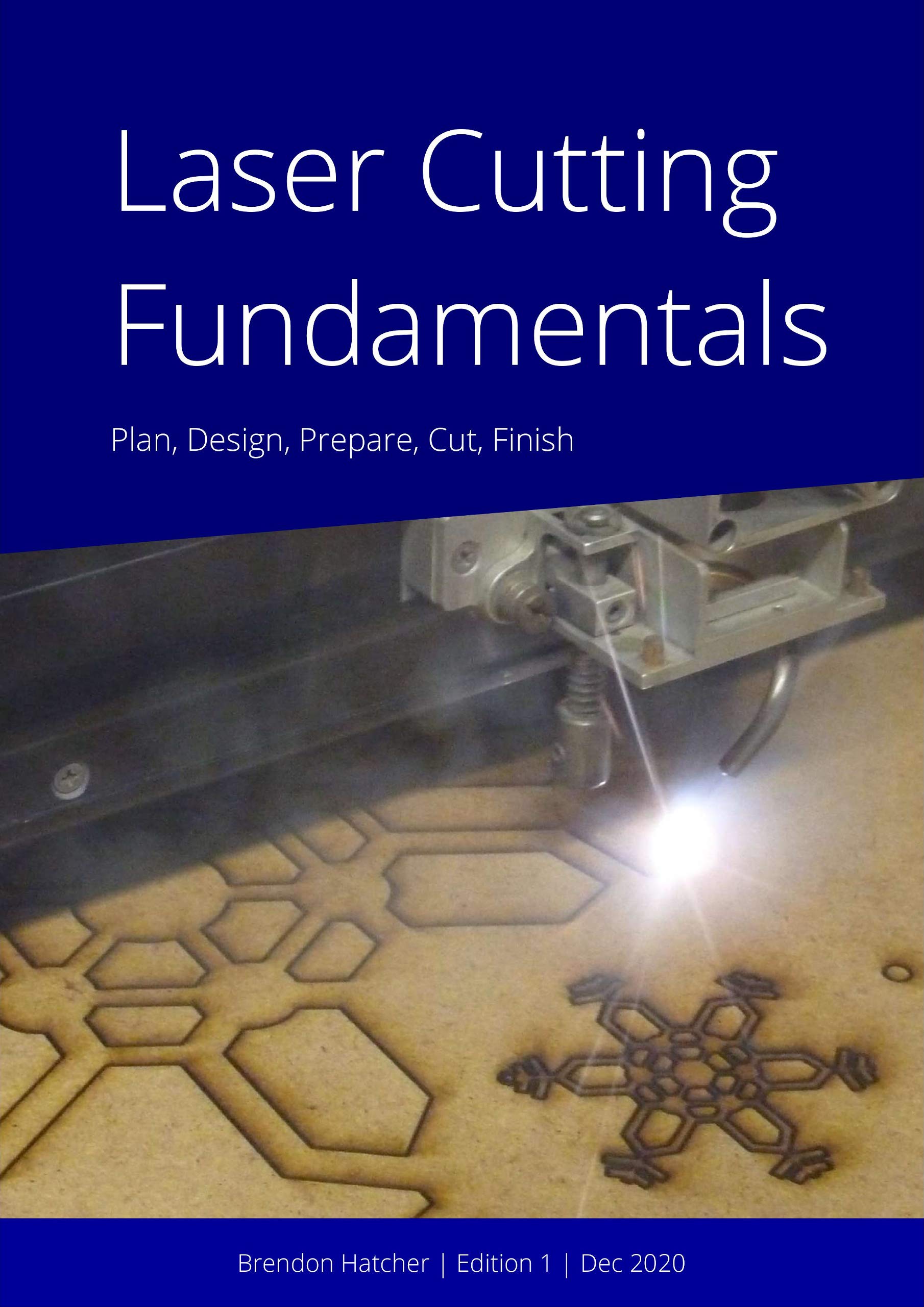 Laser Cutting Fundamentals by Brendon Hatcher | Goodreads