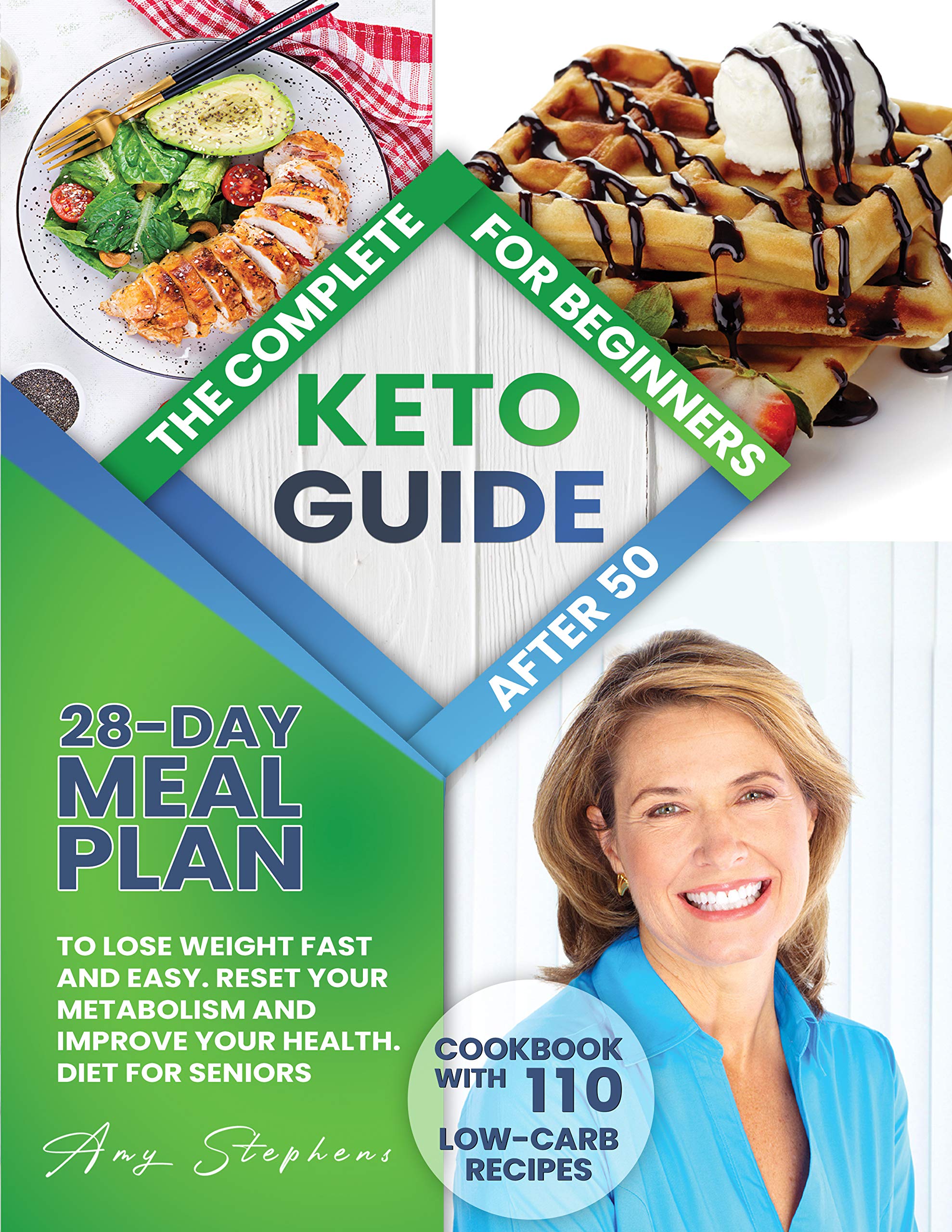 The Complete Keto Diet Guide for Beginners After 50: 28-Day Meal Plan for Fast & Easy Weight ...