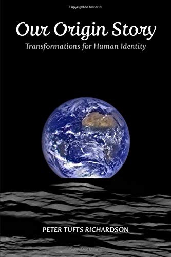 Our Origin Story: Transformations for Human Identity by Peter Tufts ...