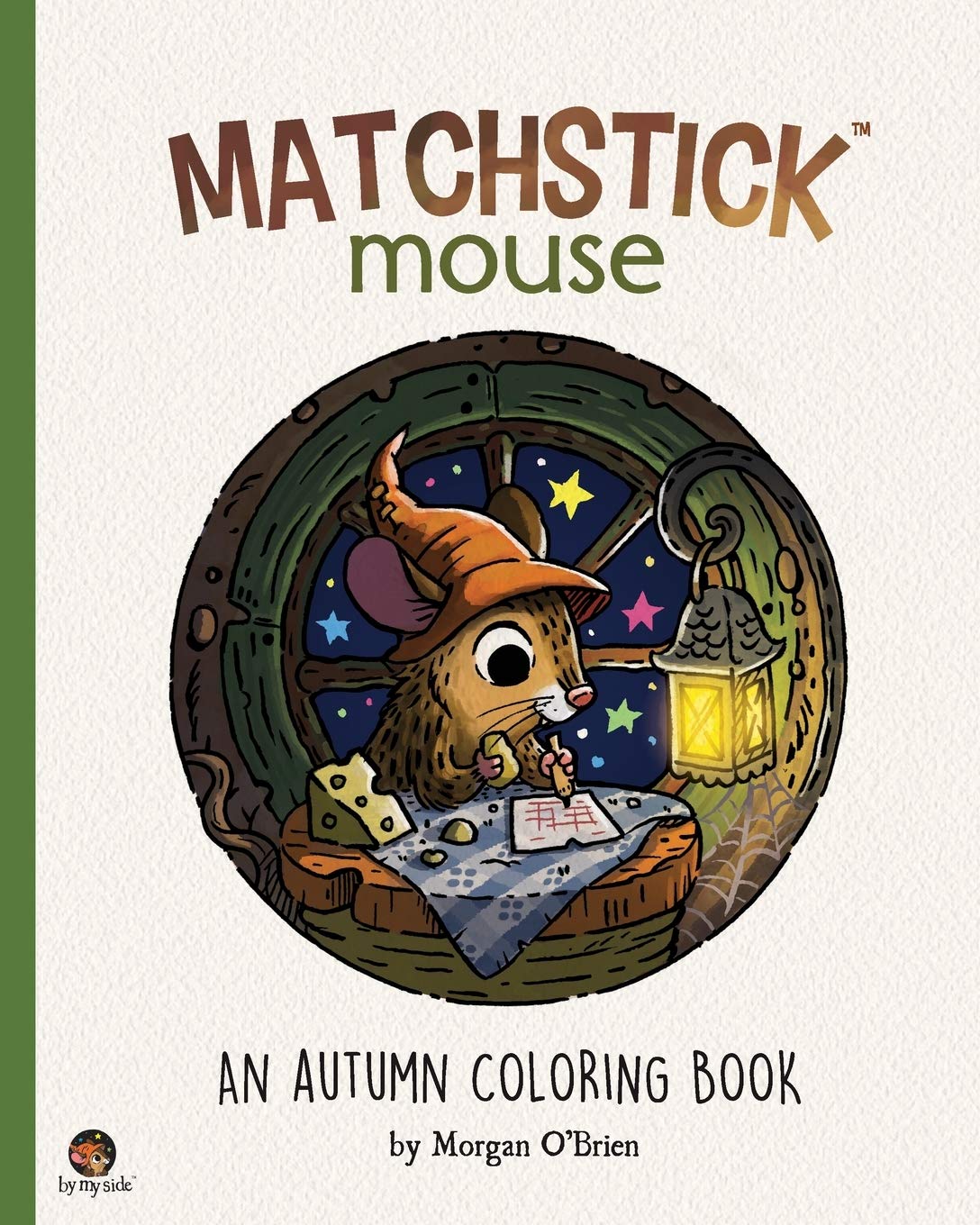 Matchstick Mouse: An Autumn Coloring Book by Mr Morgan O'Brien | Goodreads