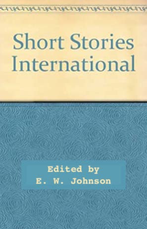 Short Stories International by E. W. Johnson | Goodreads
