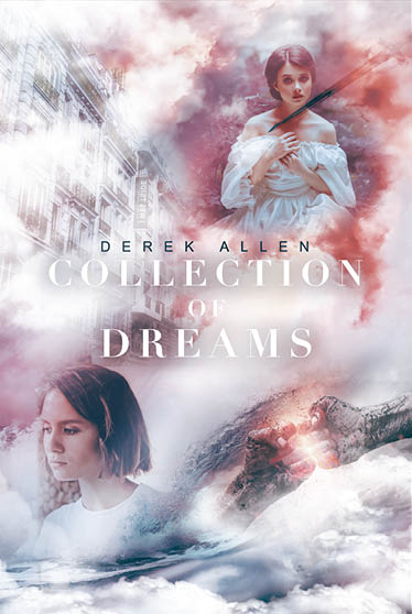 Collection of Dreams by Derek Allen | Goodreads
