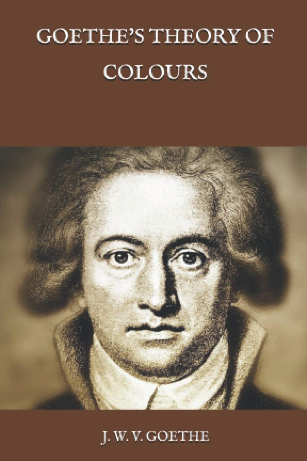 Goethe's Theory of Colours by Johann Wolfgang von Goethe | Goodreads