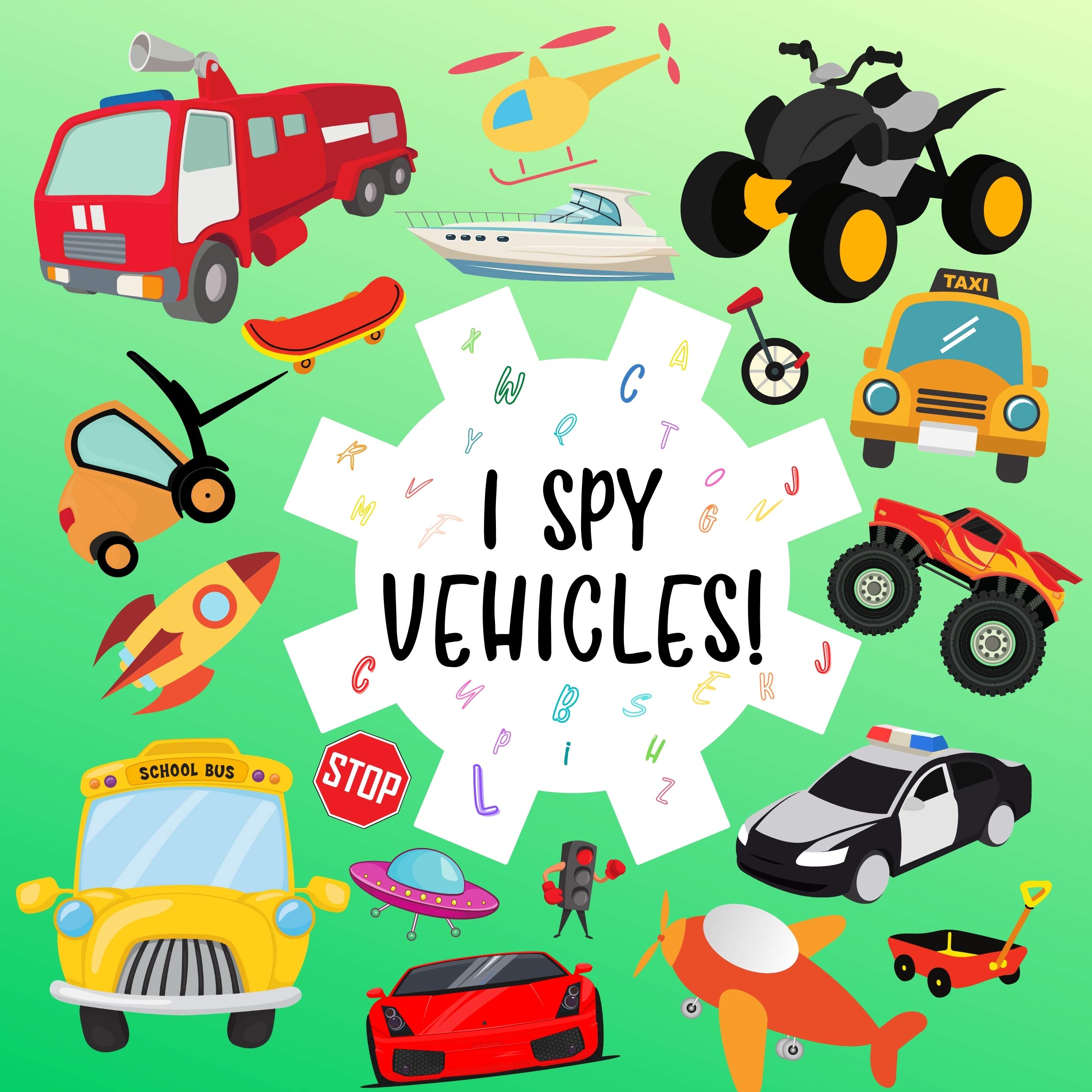 I Spy - Vehicles!: A Funny Creative Guessing Game Book For Kids Ages 2 ...