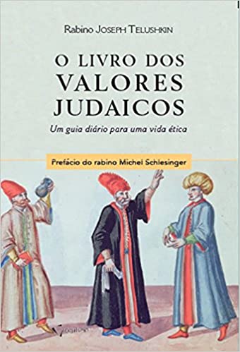 O Livro dos Valores Judaicos by Joseph Telushkin | Goodreads