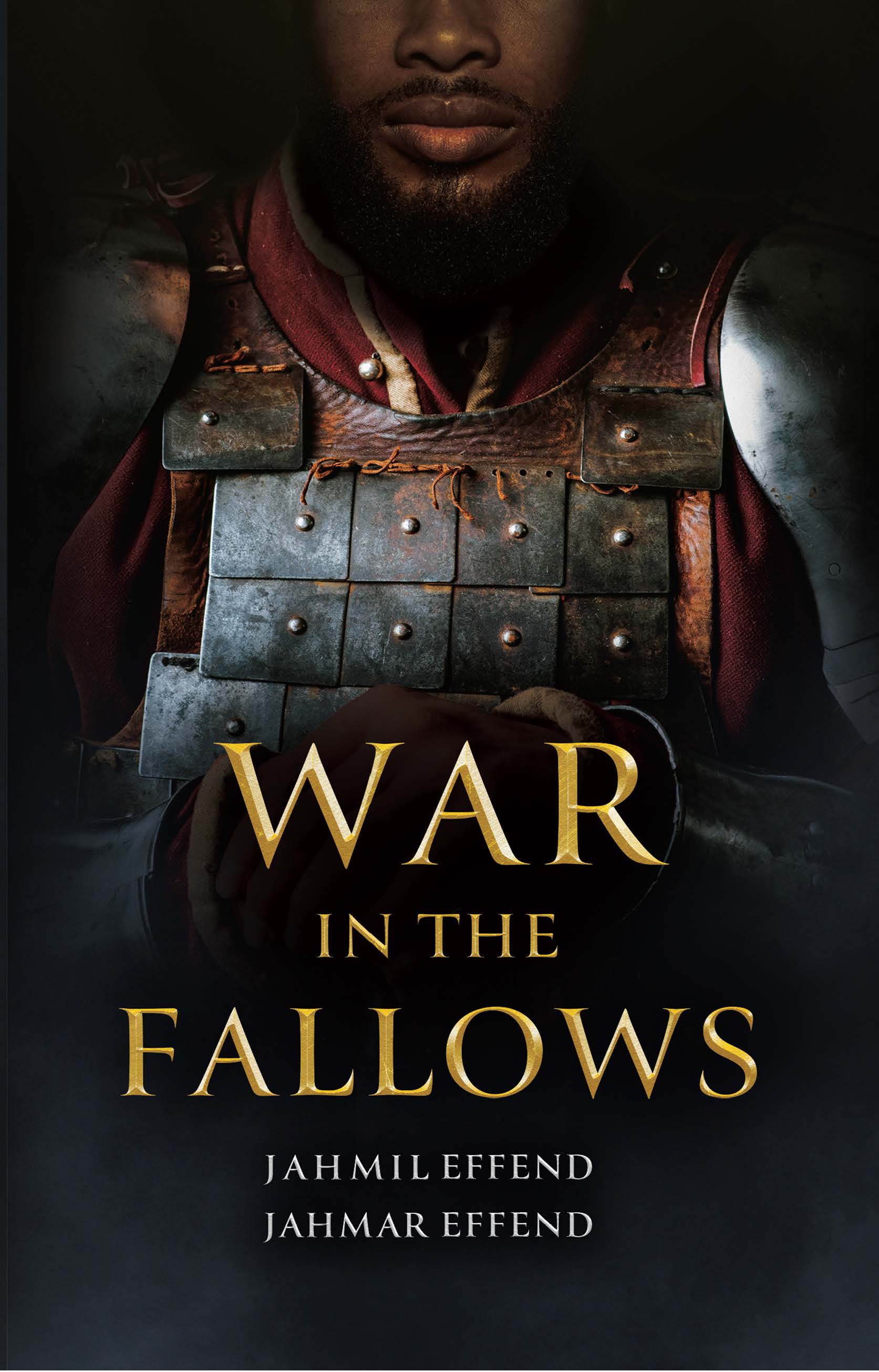 War in the Fallows by Jahmil Effend | Goodreads