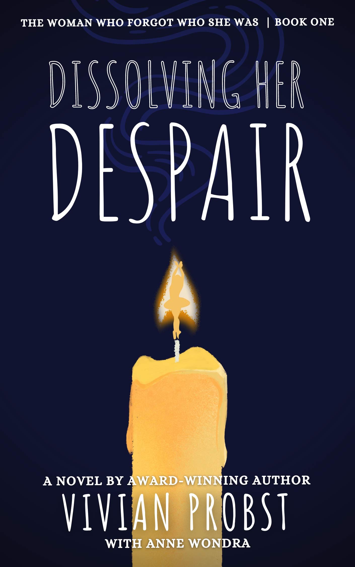 Dissolving Her Despair by Vivian Probst | Goodreads