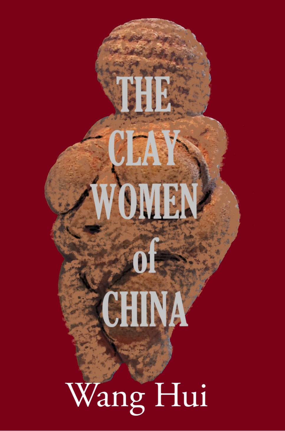 The Clay Women of China by Wang Hui | Goodreads