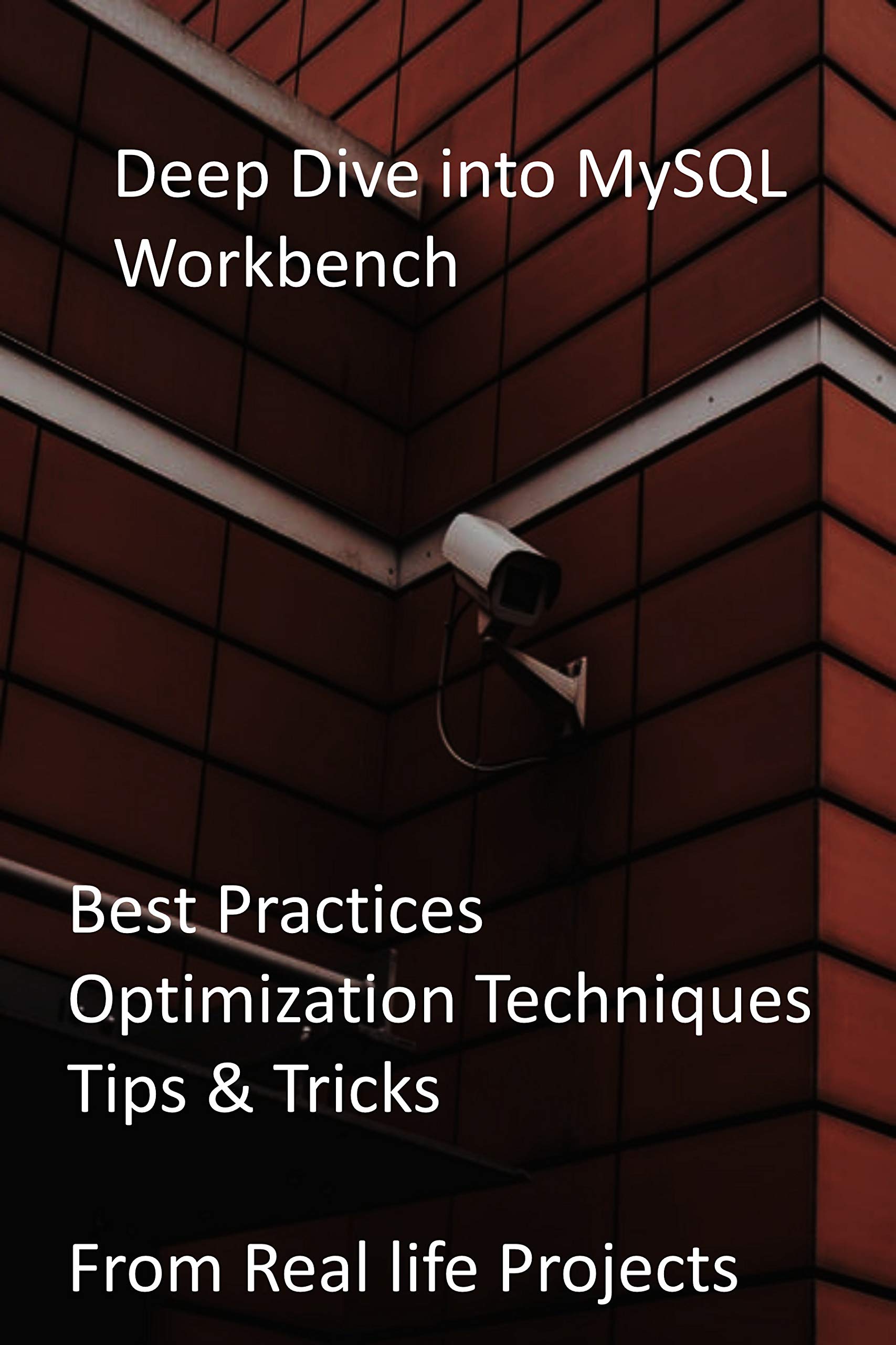 Deep Dive into MySQL Workbench: Best Practices, Optimization Techniques ...