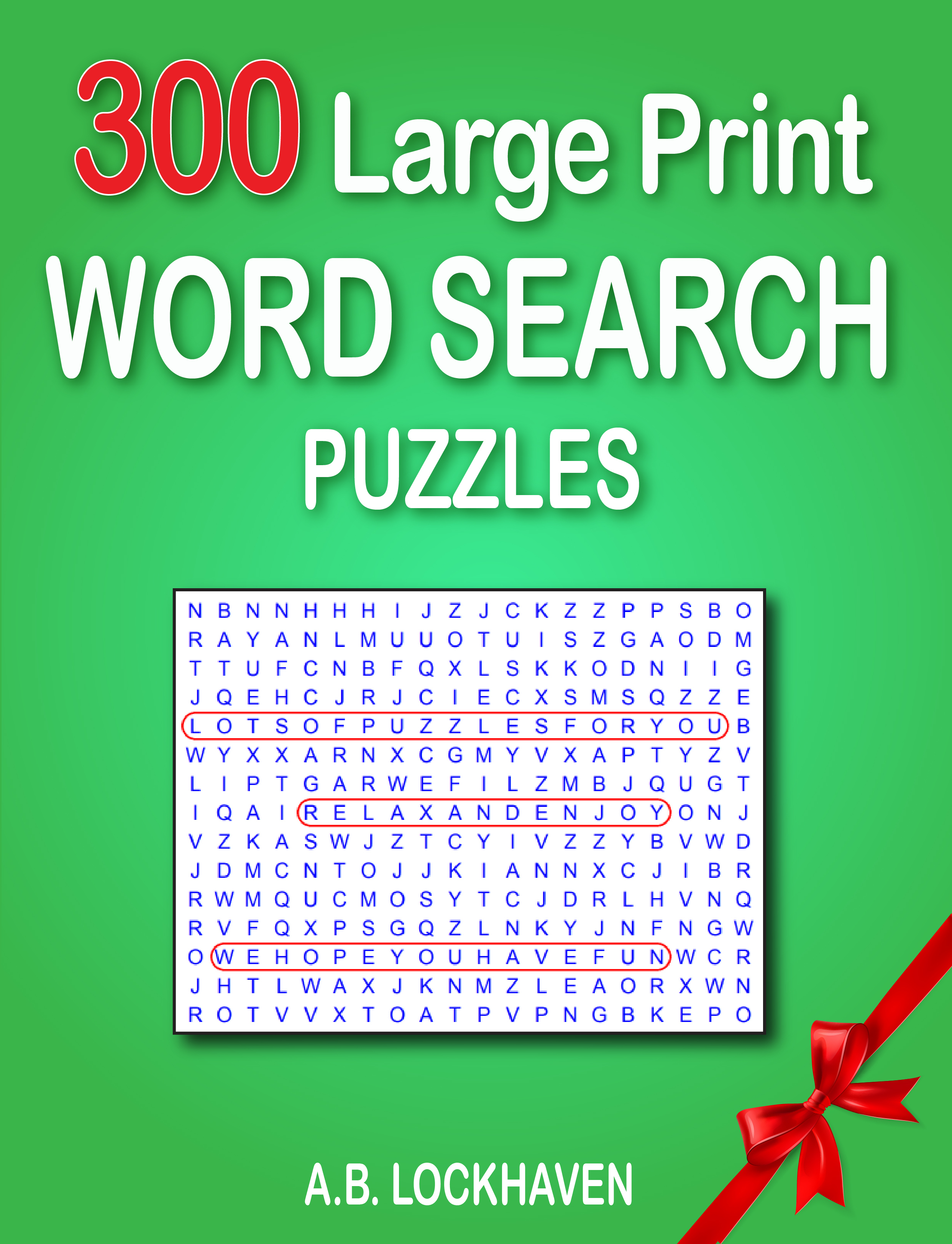 300 Large Print Word Search Puzzles by A.B. Lockhaven | Goodreads