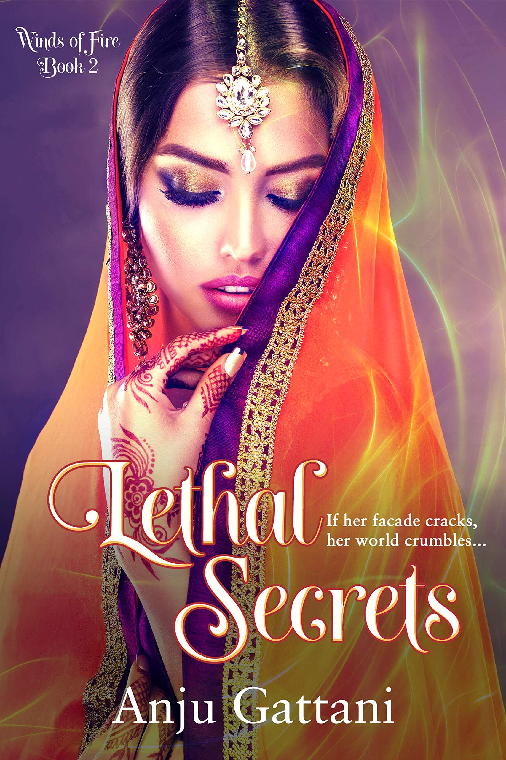 Lethal Secrets (Winds of Fire Book 2) by Anju Gattani | Goodreads