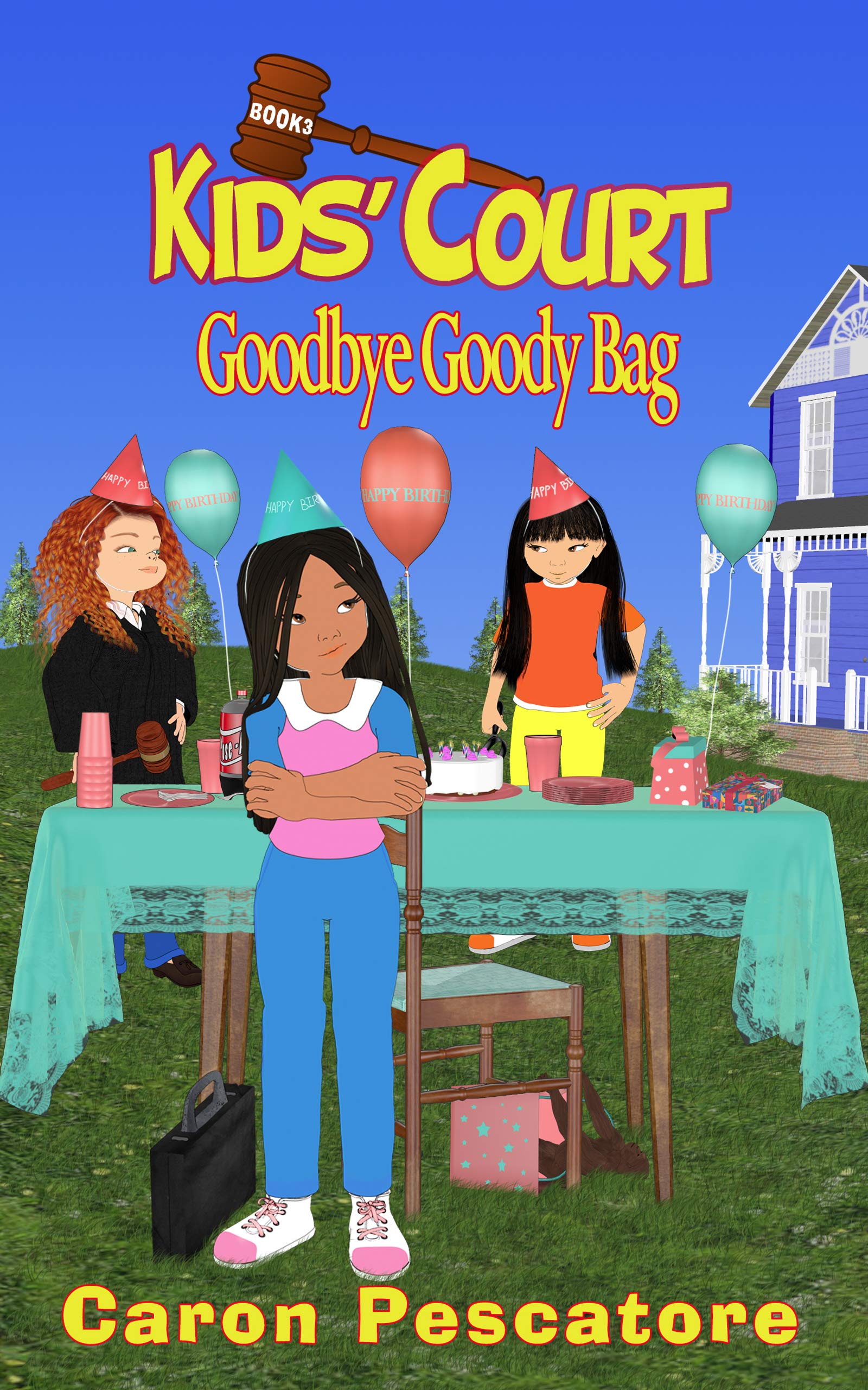 Goodbye Goody Bag (Kids' Court #3) by Caron Pescatore | Goodreads