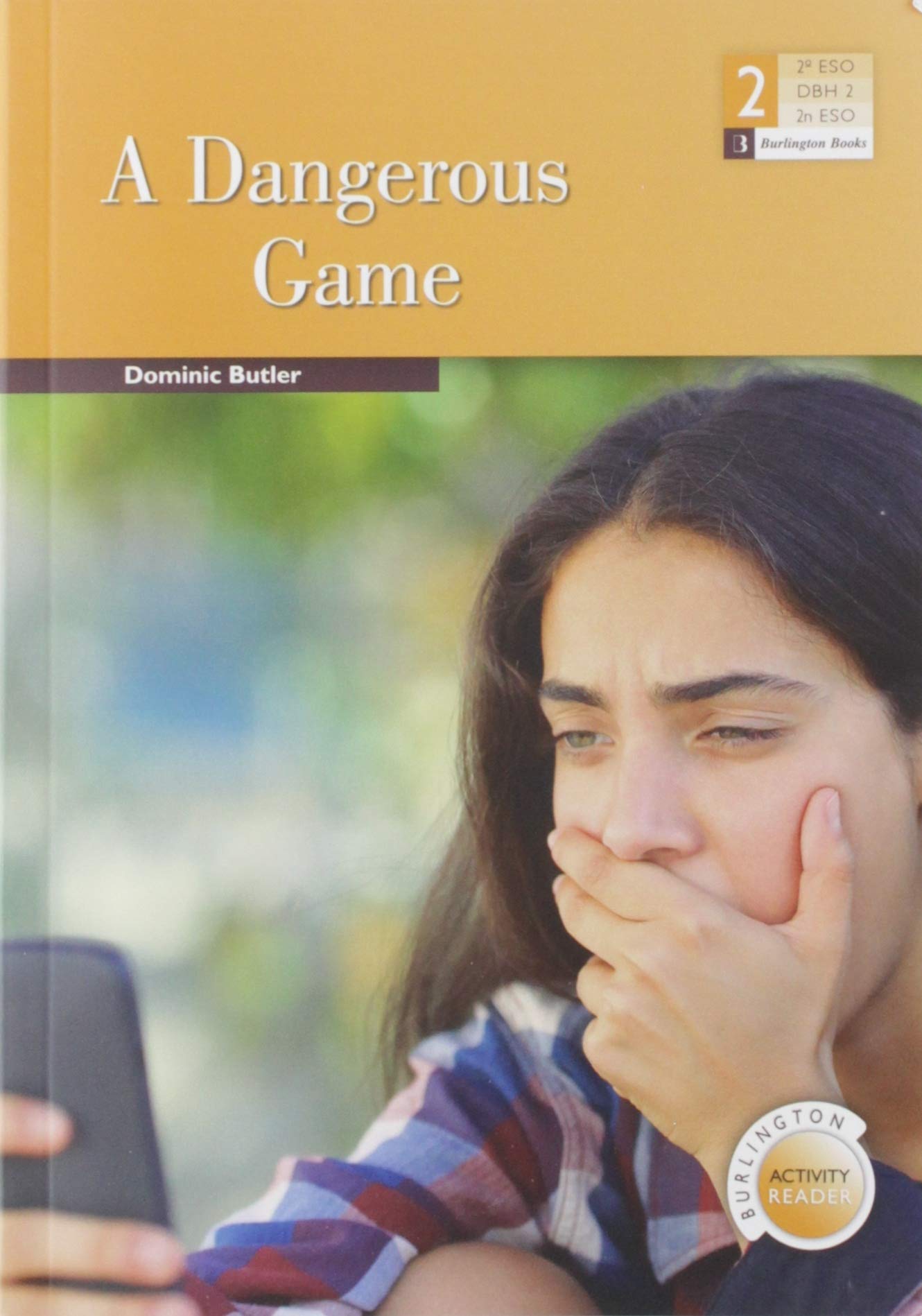 A Dangerous Game 2ºeso. Activity Readers 2019 by Dominic Butler | Goodreads