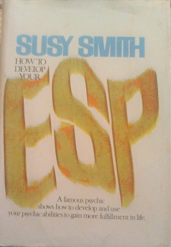 How To Develop Your Esp by Susy Smith | Goodreads