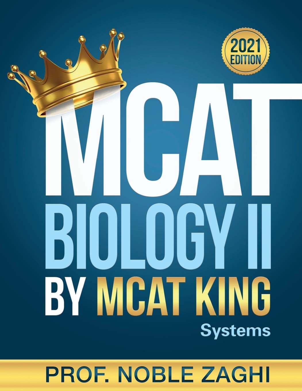 MCAT Biology II by MCAT KING: Systems Biology by Noble Zaghi | Goodreads