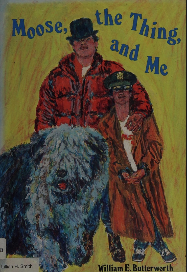 Moose, the Thing, and Me by William E. Butterworth III | Goodreads