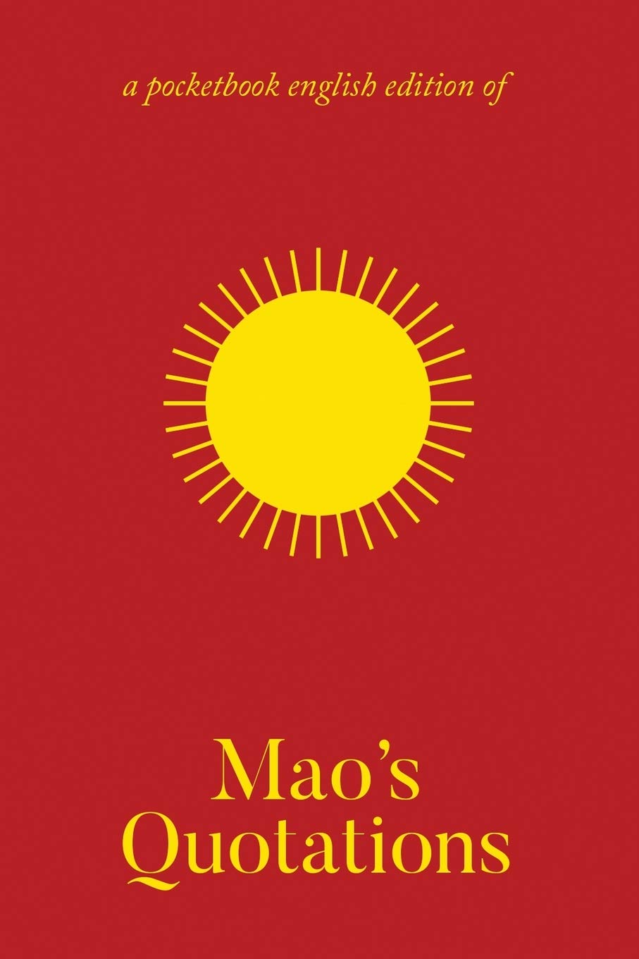 Mao's Quotations: Quotations from Chairman Mao Tse-Tung/The Little Red ...