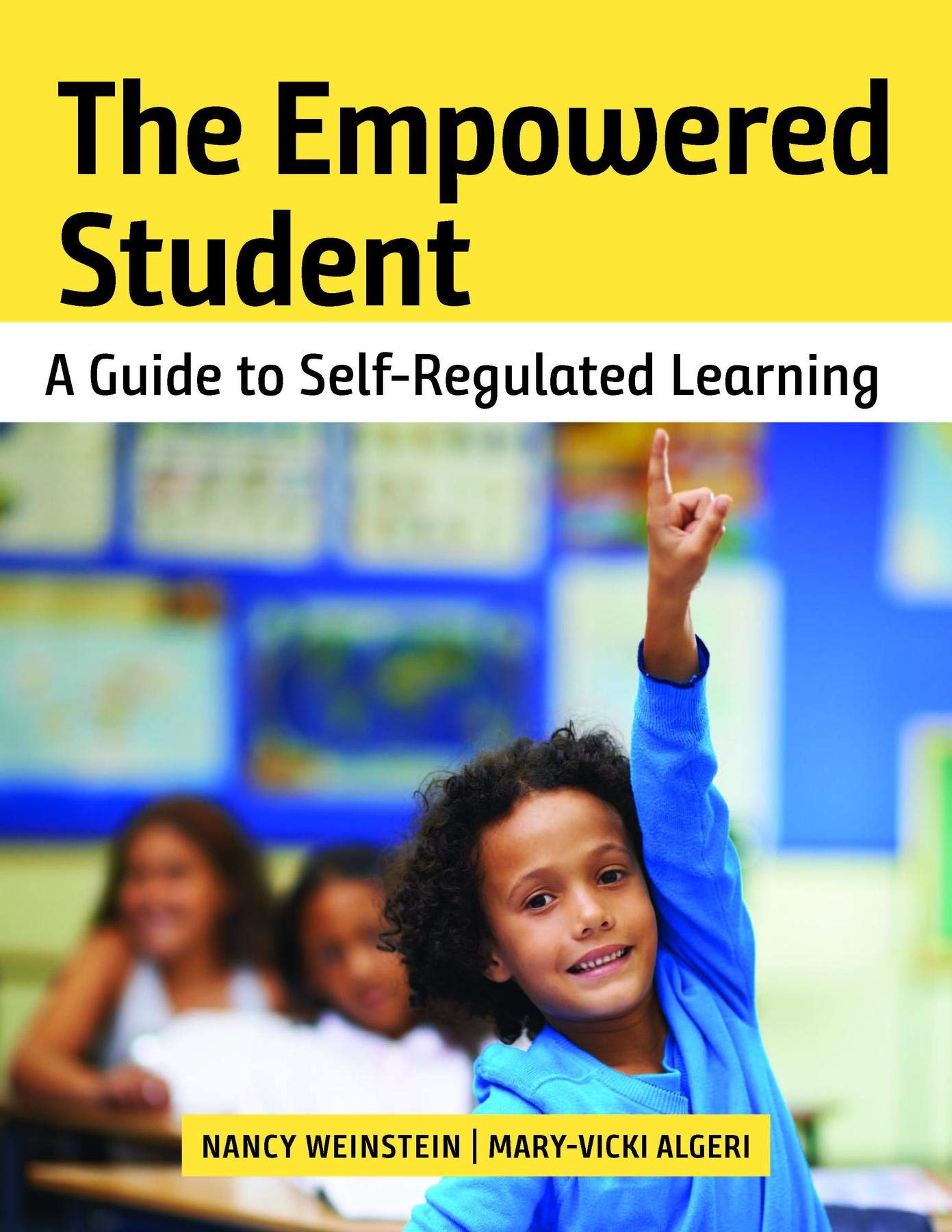 The Empowered Student: A Guide to Self-Regulated Learning by Nancy ...