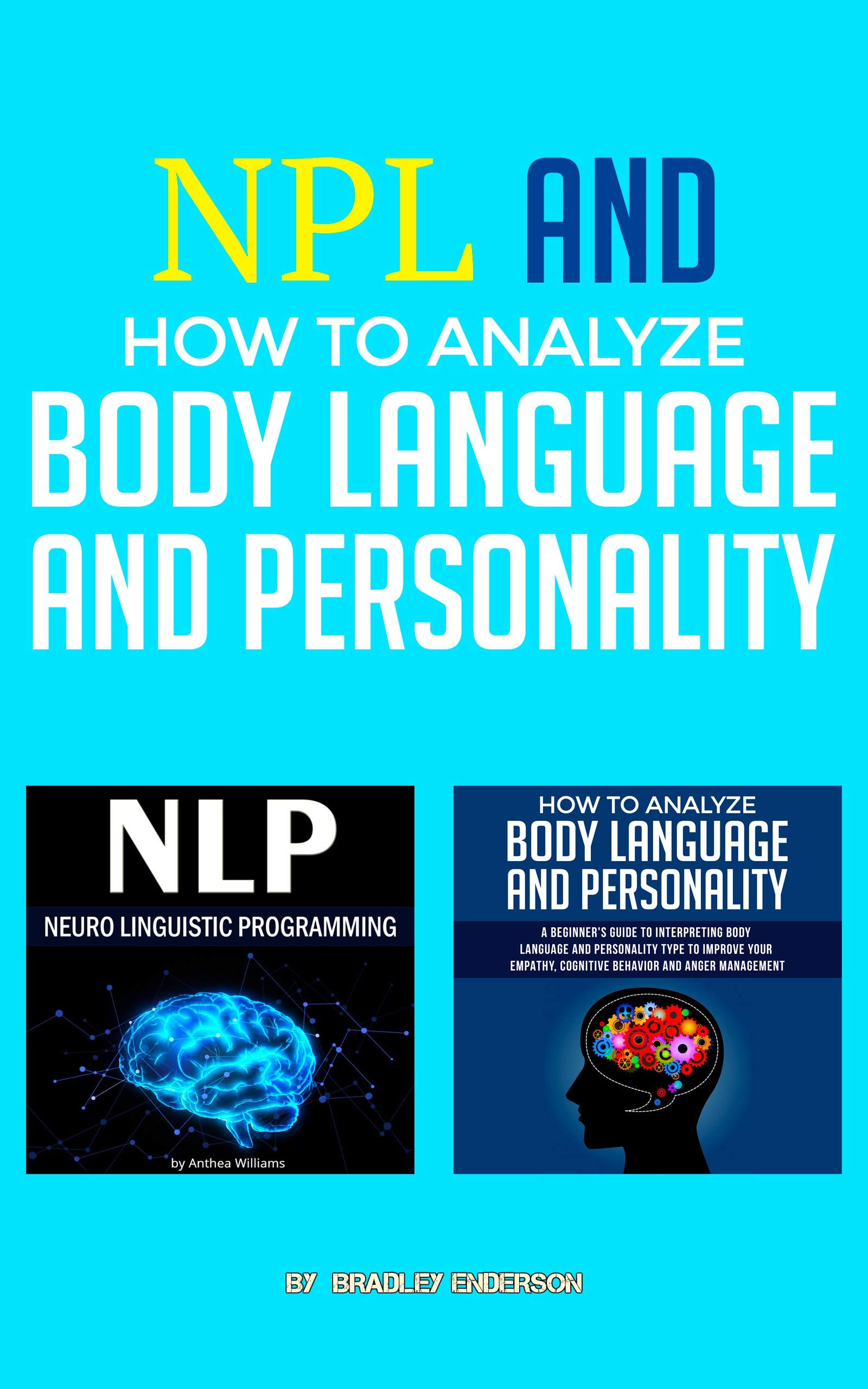 Neuro-linguistic Programming & How to Analyze Body Language and ...