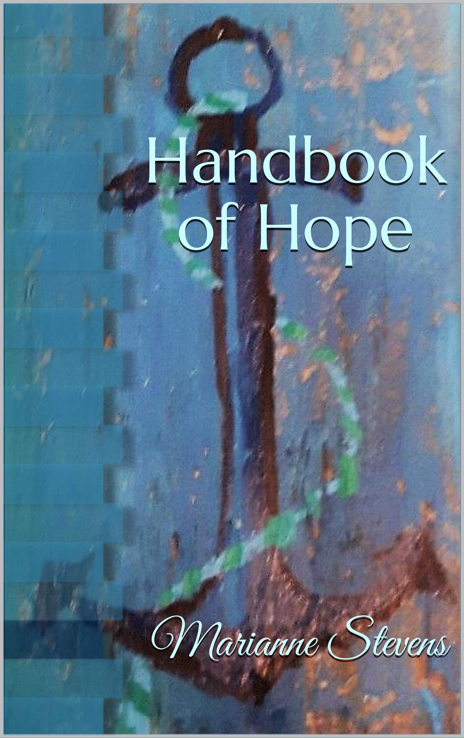 Handbook of Hope by Marianne Stevens | Goodreads