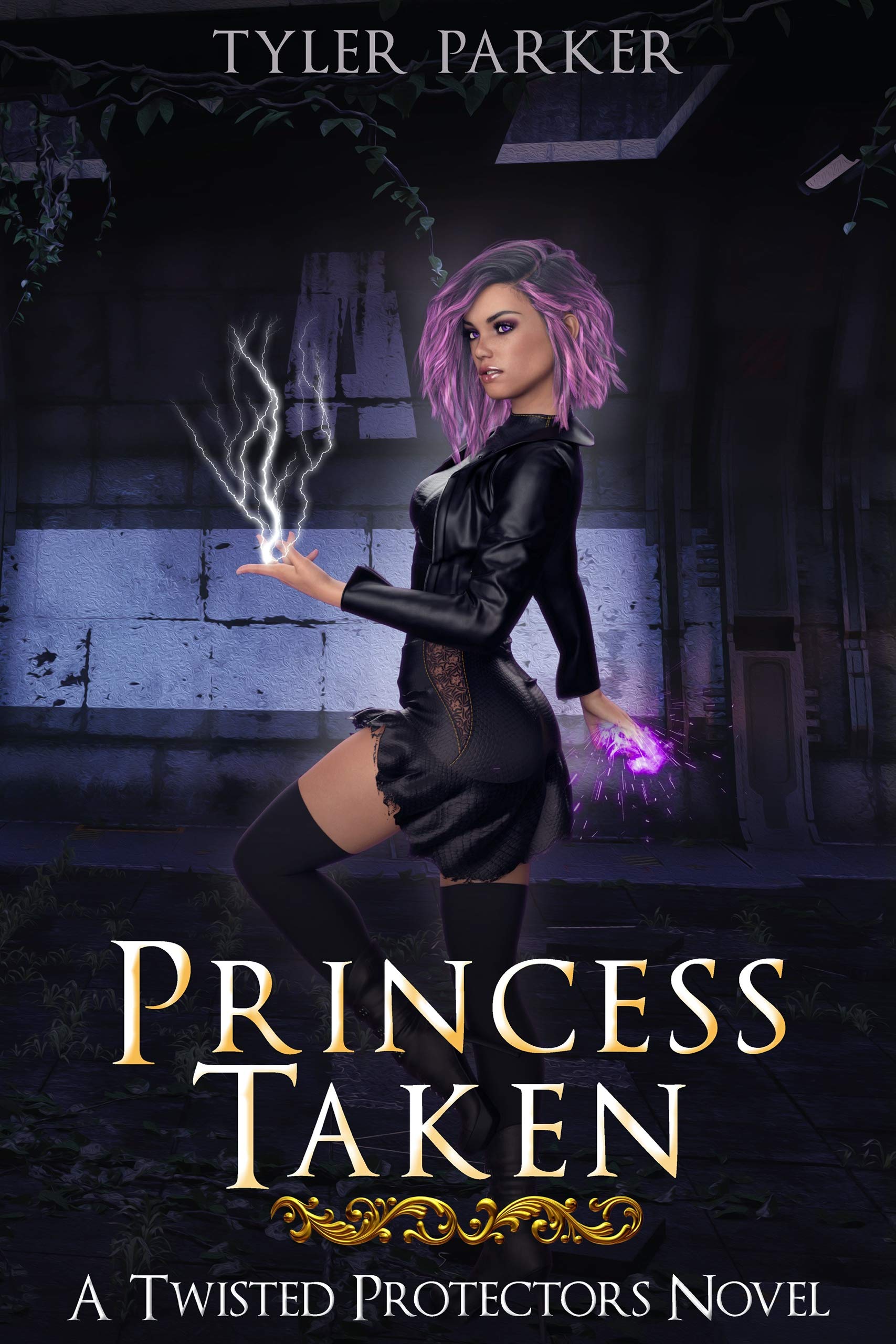 Princess Taken (Twisted Protectors, #1) by Tyler Parker | Goodreads