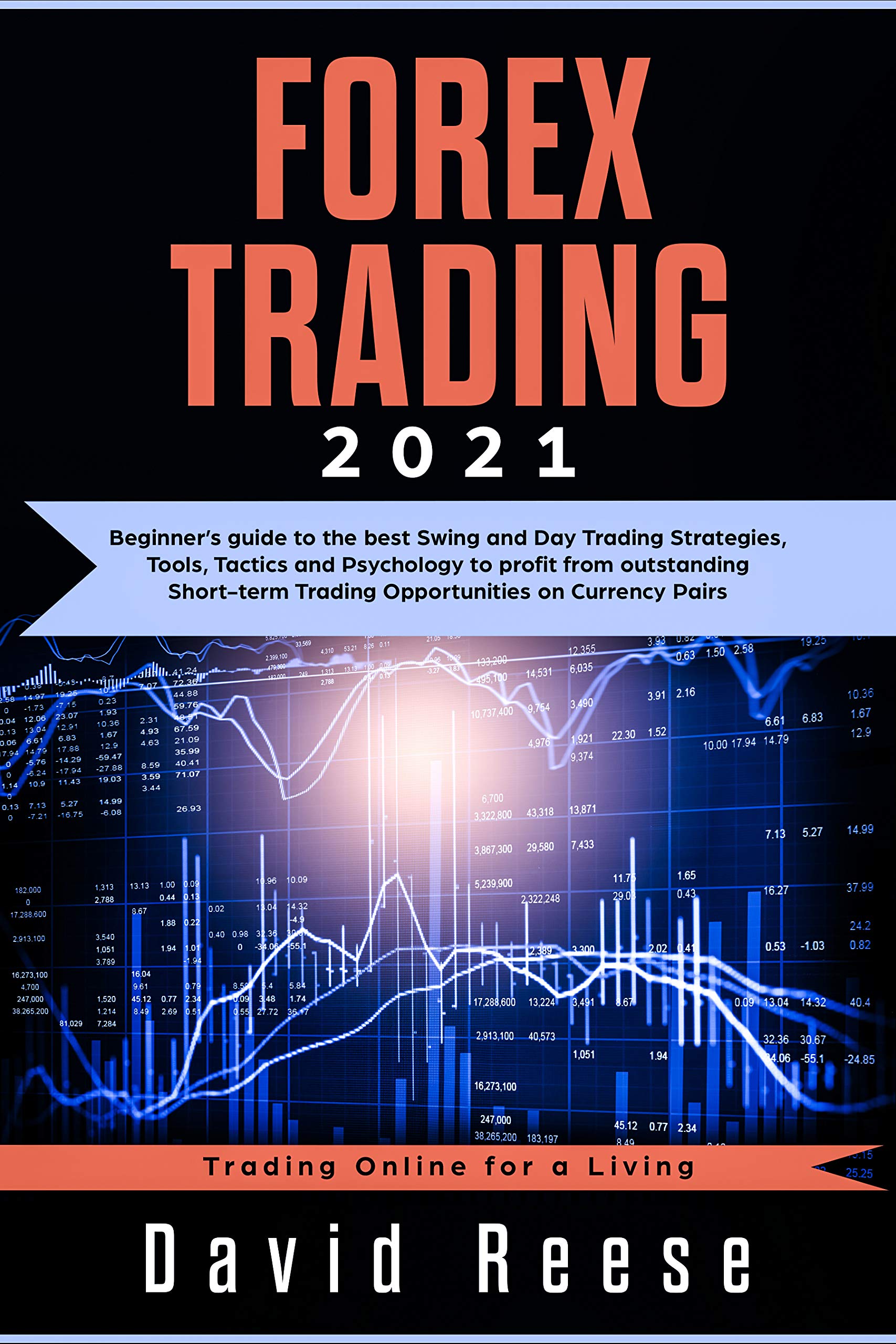 Forex Trading: Beginners’ Guide to the Best Swing and Day Trading ...