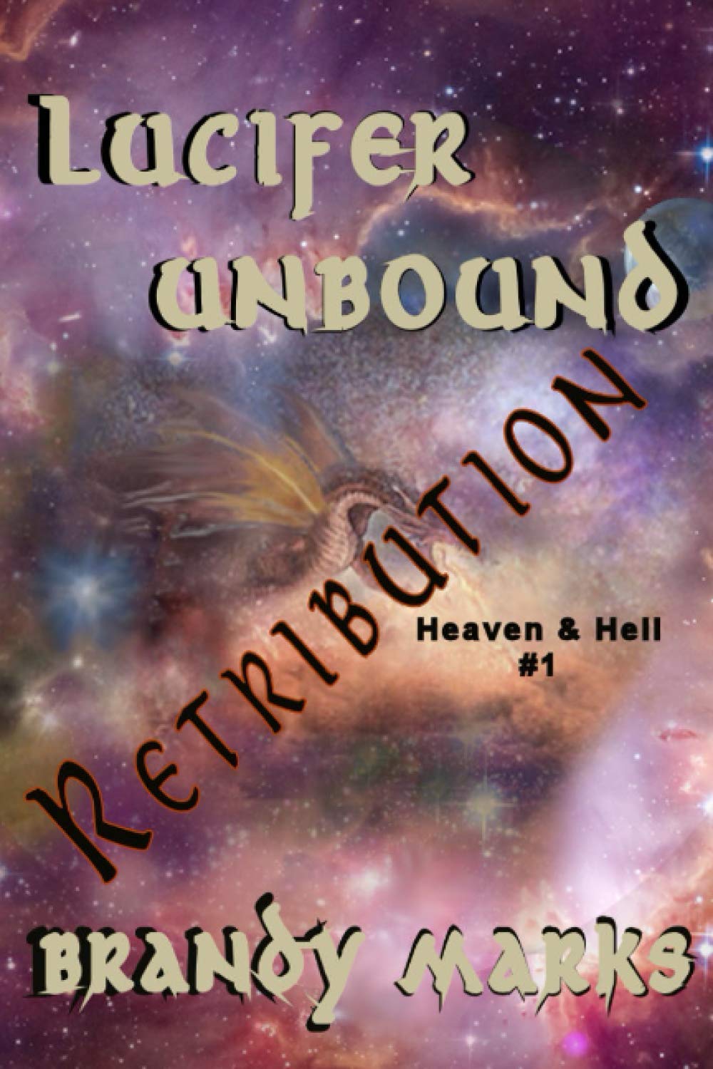 Lucifer Unbound: Hell's Retribution by Brandy Marks | Goodreads