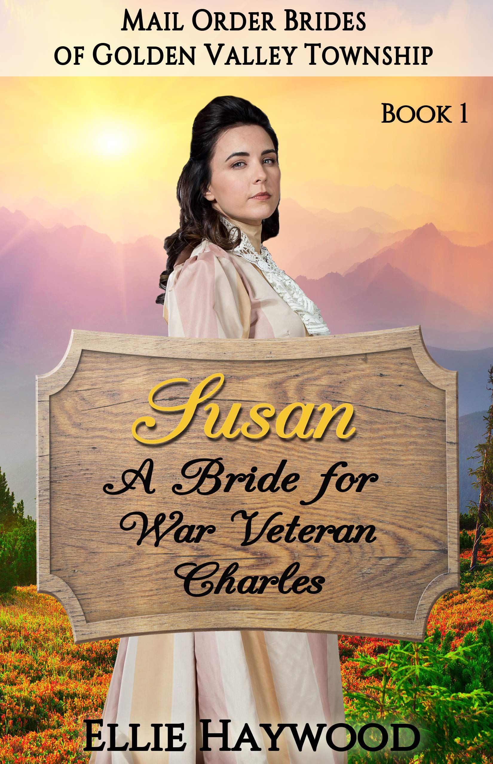 Susan: A Mail Order Bride for War Veteran Charles by Ellie Haywood ...