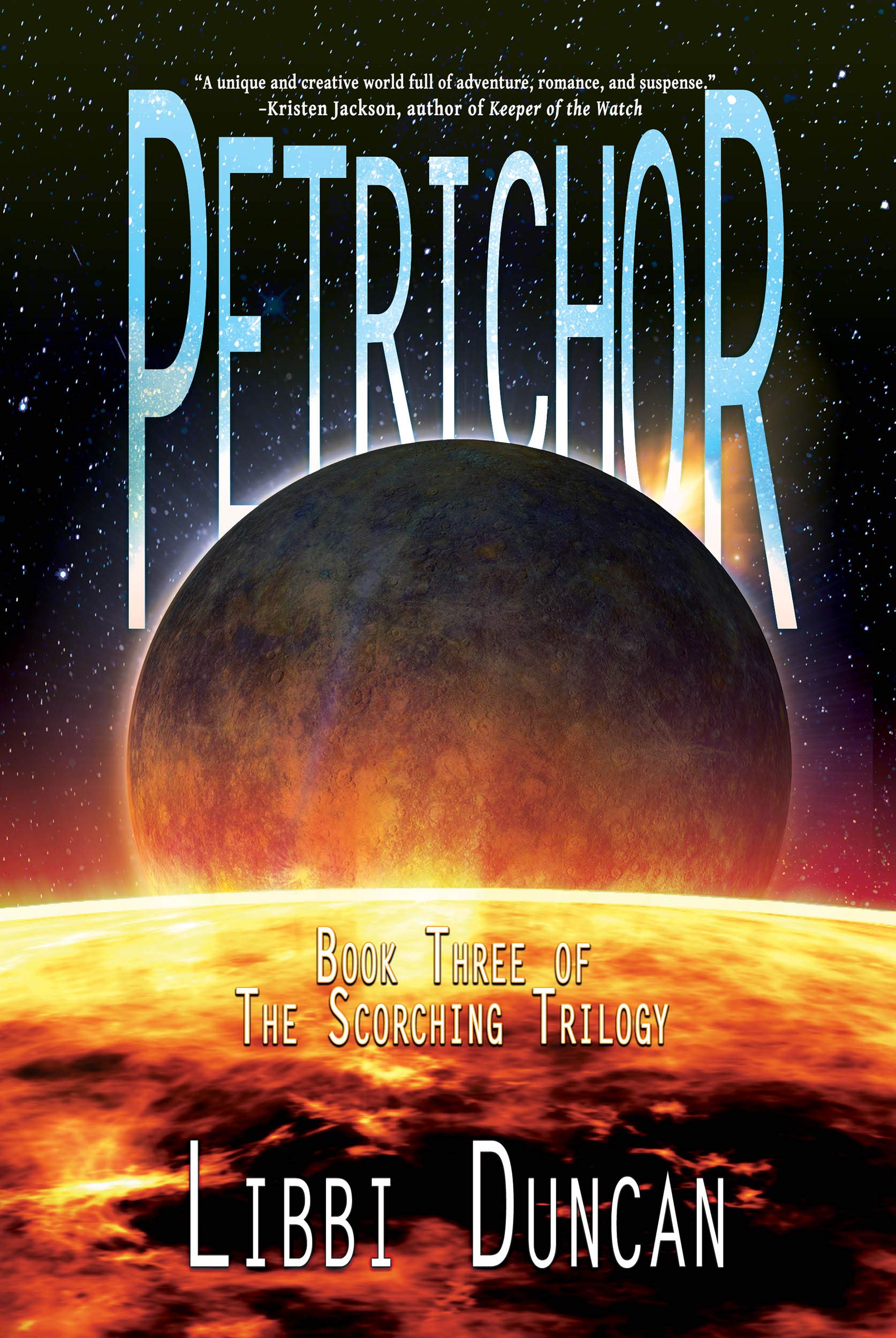 Petrichor (The Scorching Trilogy Book 3) by Libbi Duncan | Goodreads