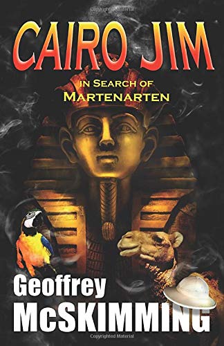 Cairo Jim in Search of Martenarten: A Tale of Archaeology, Adventure ...