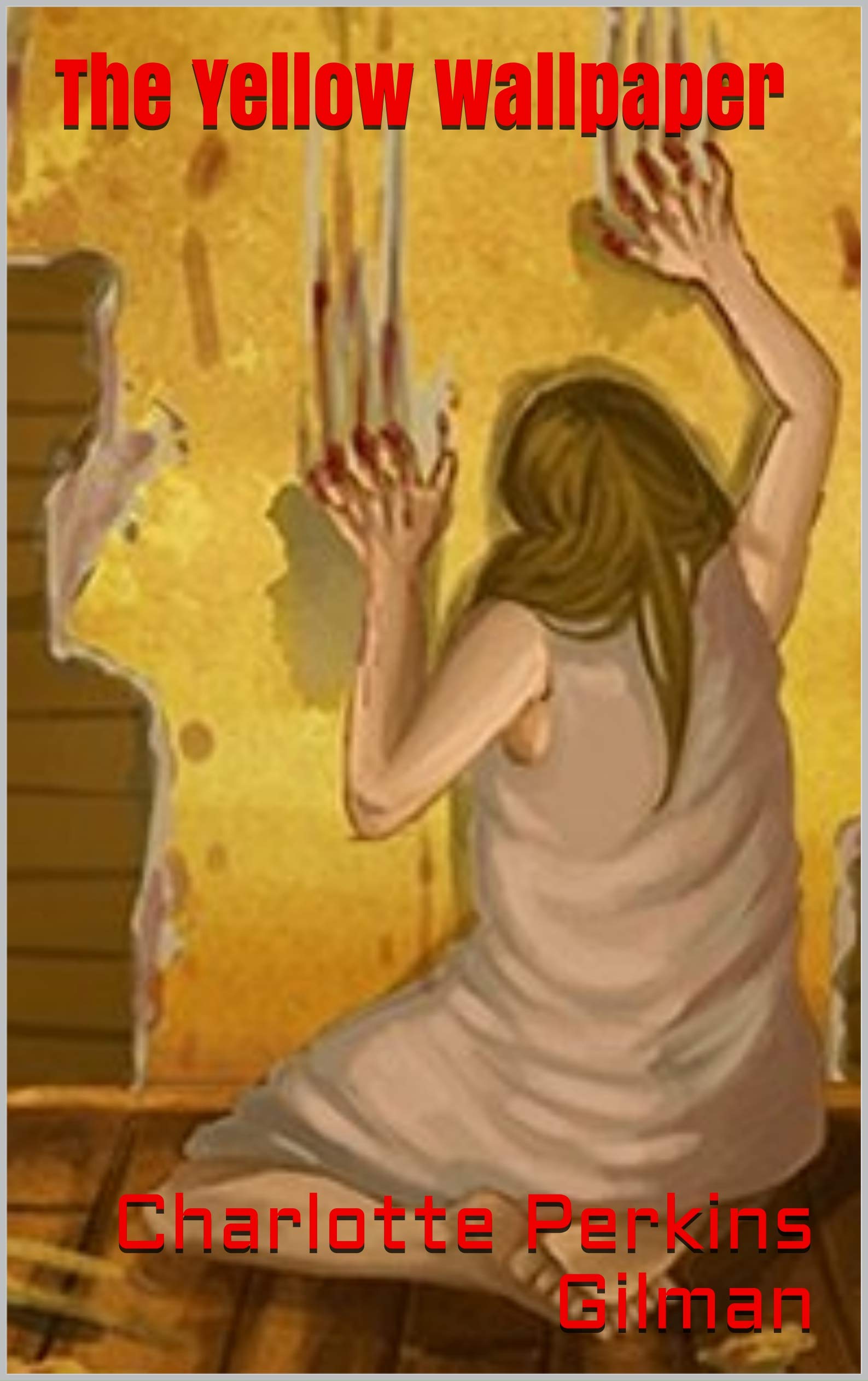 The Yellow Wallpaper by Charlotte Perkins Gilman | Goodreads