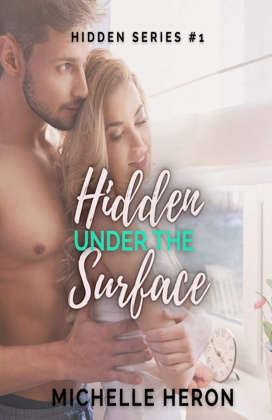 Hidden Under the Surface: A Hidden Novel by Michelle Heron | Goodreads