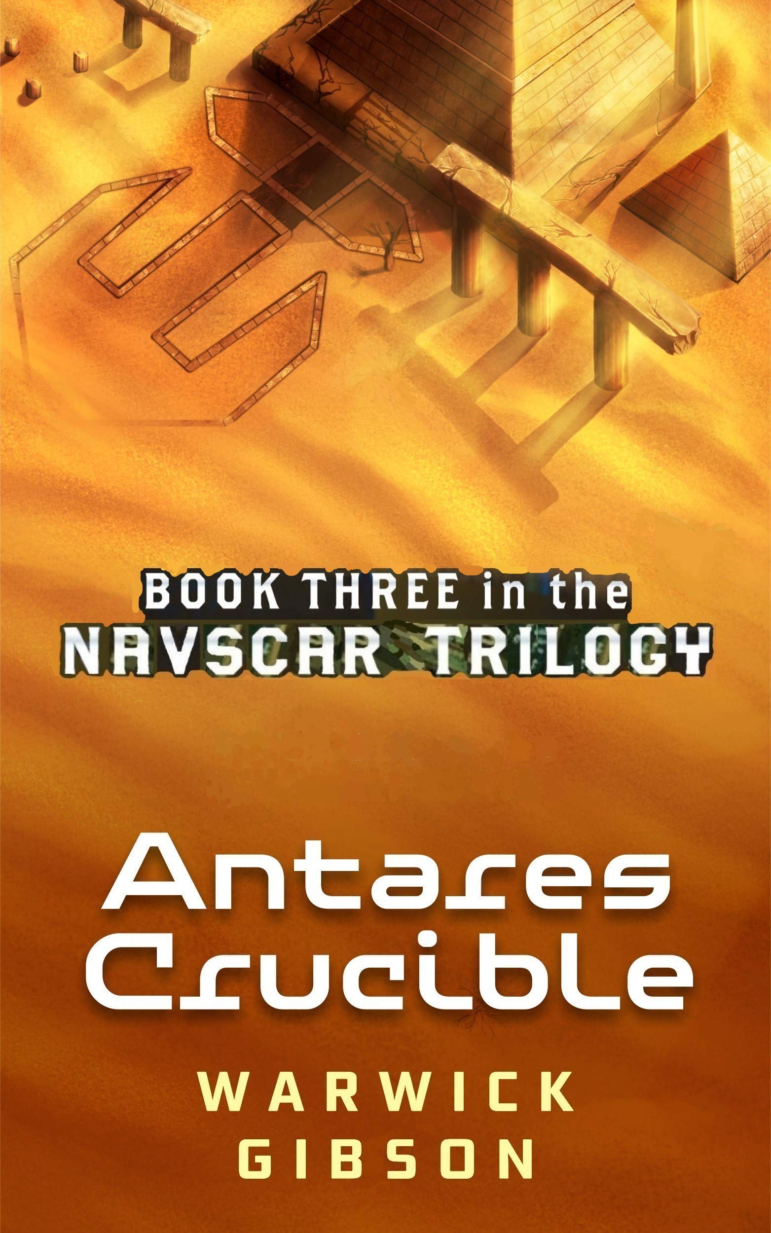 Antares Crucible: Third book in a sprawling science-fiction trilogy by ...