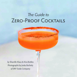 The Guide to Zero-Proof Cocktails by Sharelle Klaus | Goodreads
