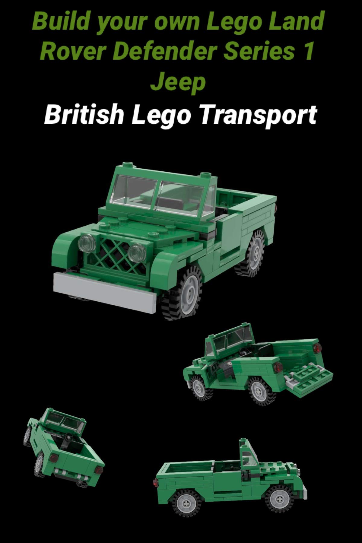 Build Your Own Lego Land Rover Defender Series 1 Jeep by British Lego ...