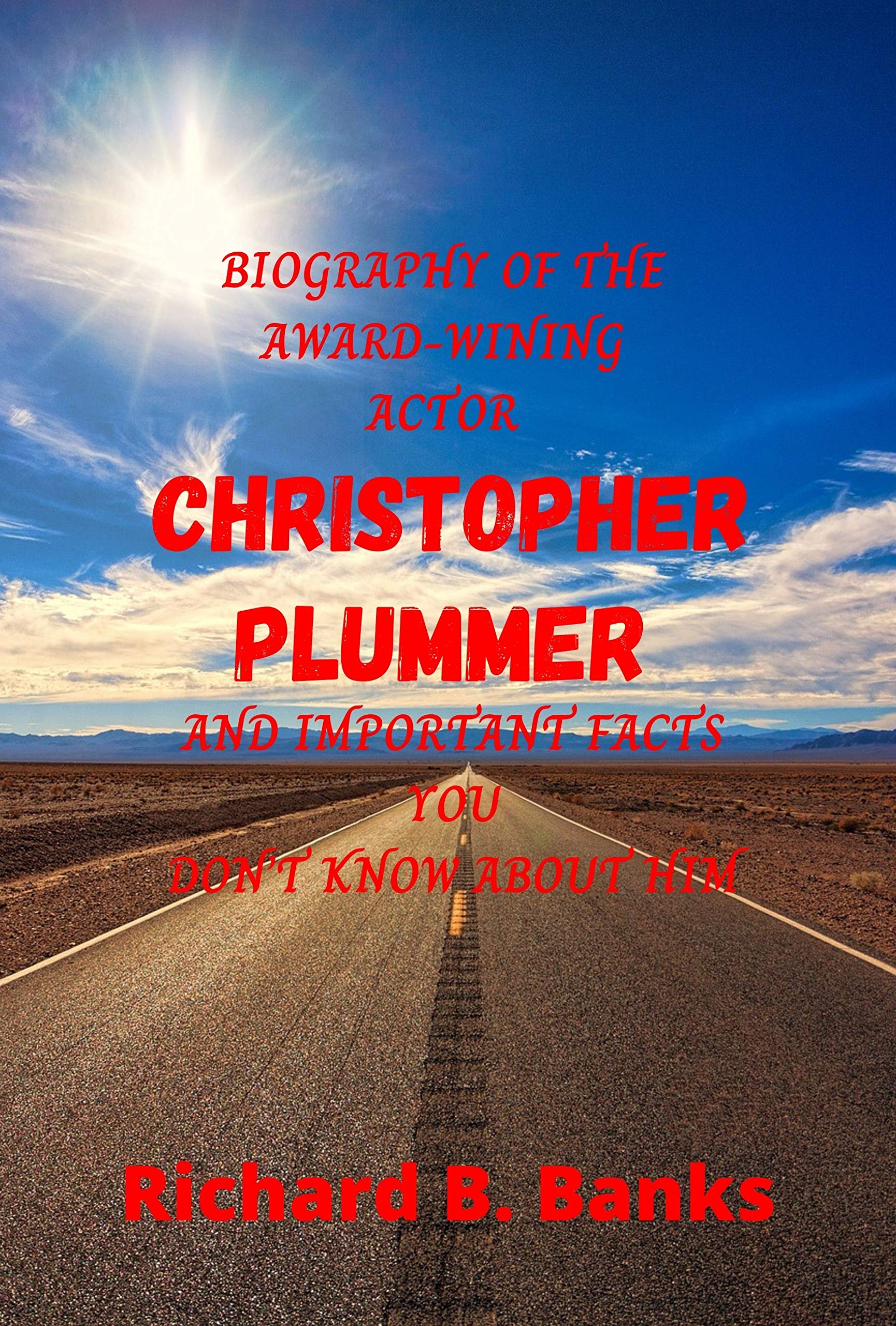 Biography of the Award-Wining Actor Christopher Plummer and Important ...