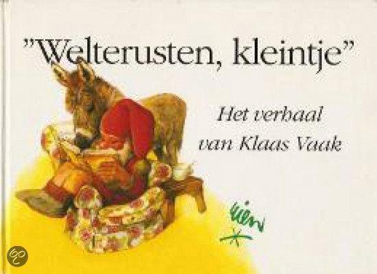 Welterusten kleintje: het verhaal van Klaas Vaak by Rien Poortvliet ...