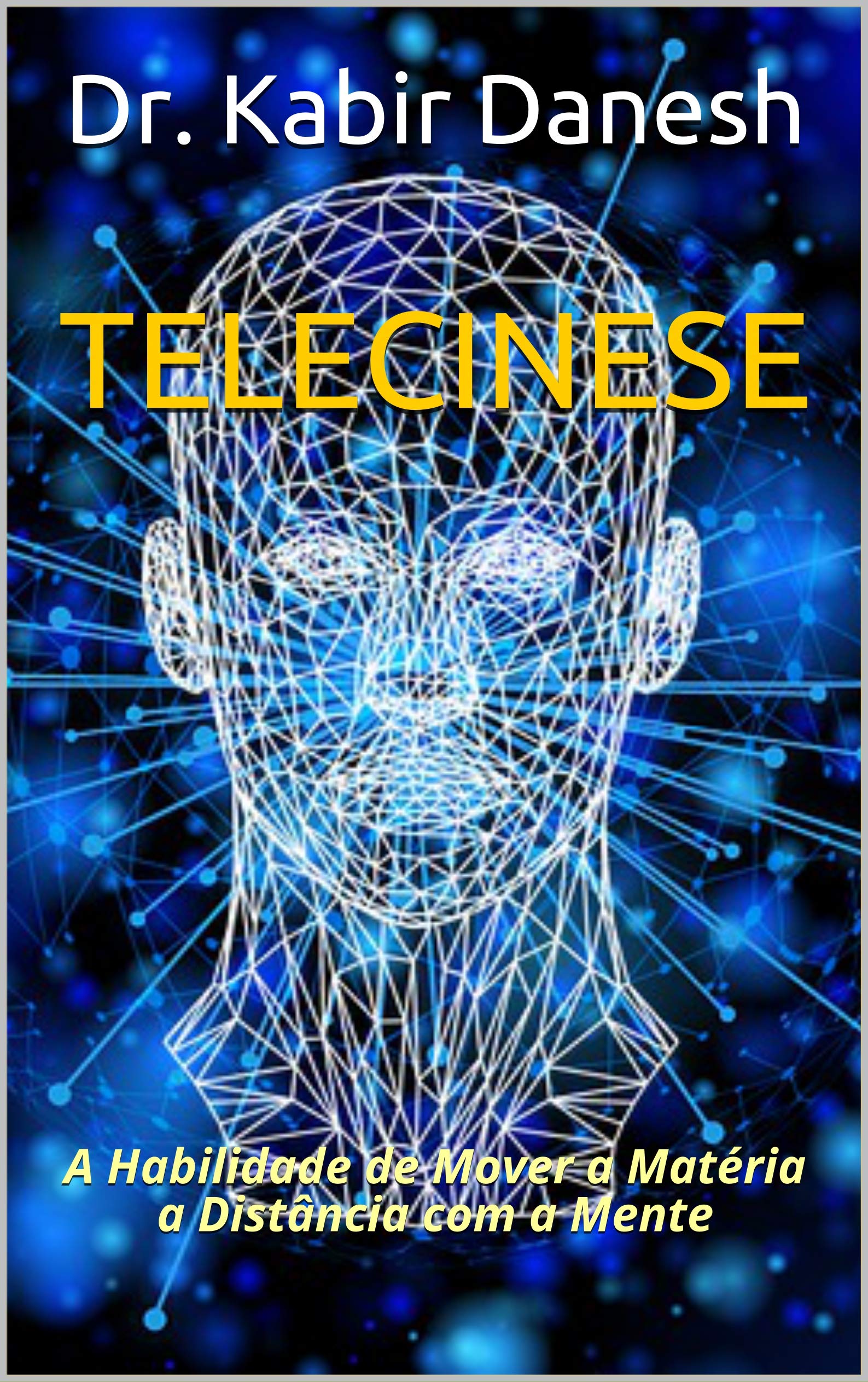TELECINESE: A Habilidade de Mover a Matéria a Distância com a Mente by ...