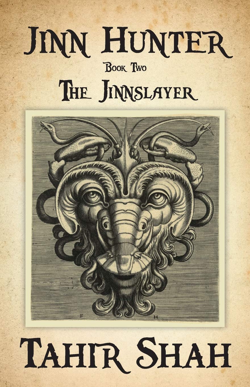 Jinn Hunter: Book Two: The Jinnslayer by Tahir Shah | Goodreads