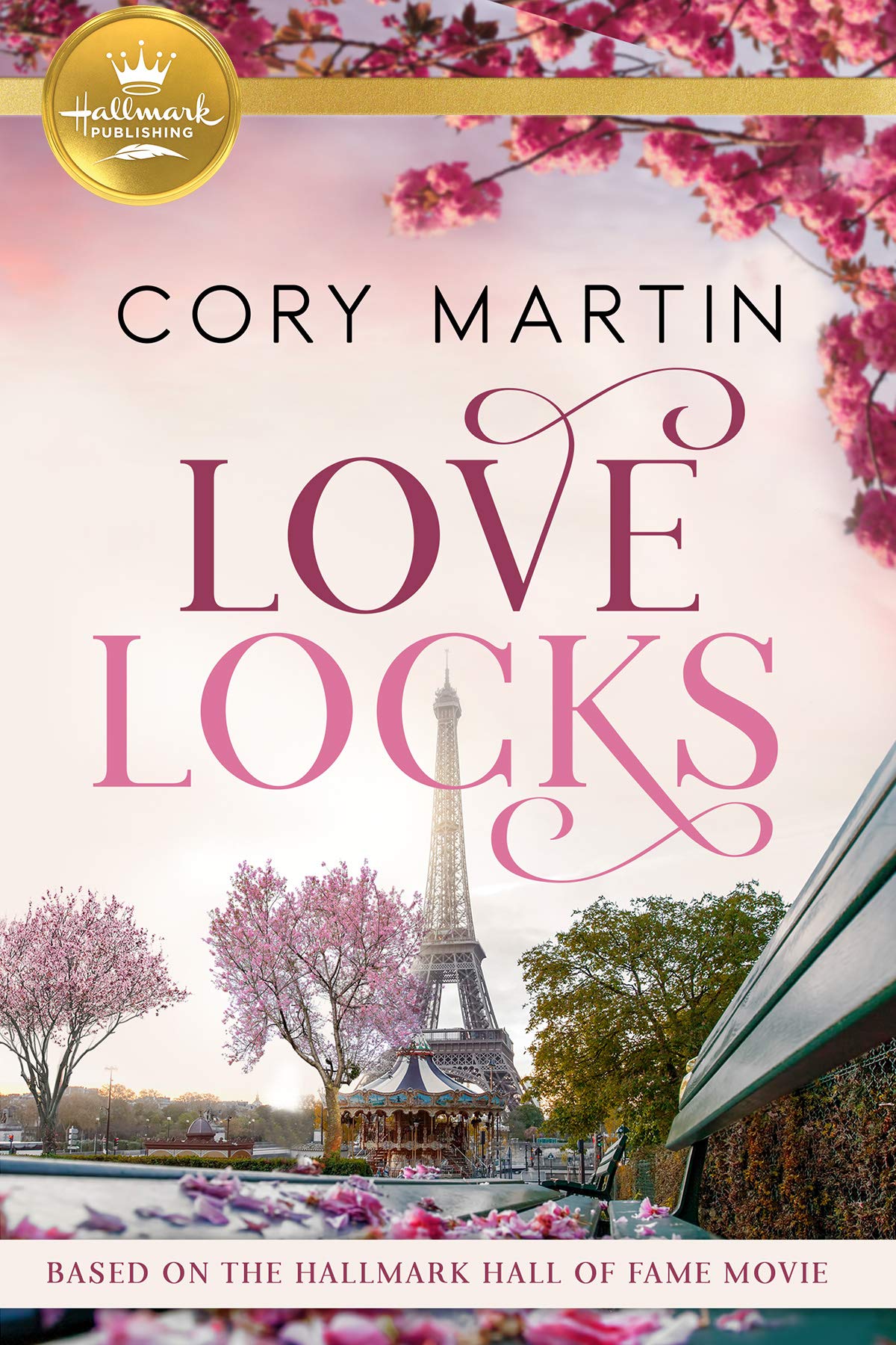 Love Locks: Based on a Hallmark Channel original movie by Cory Martin ...