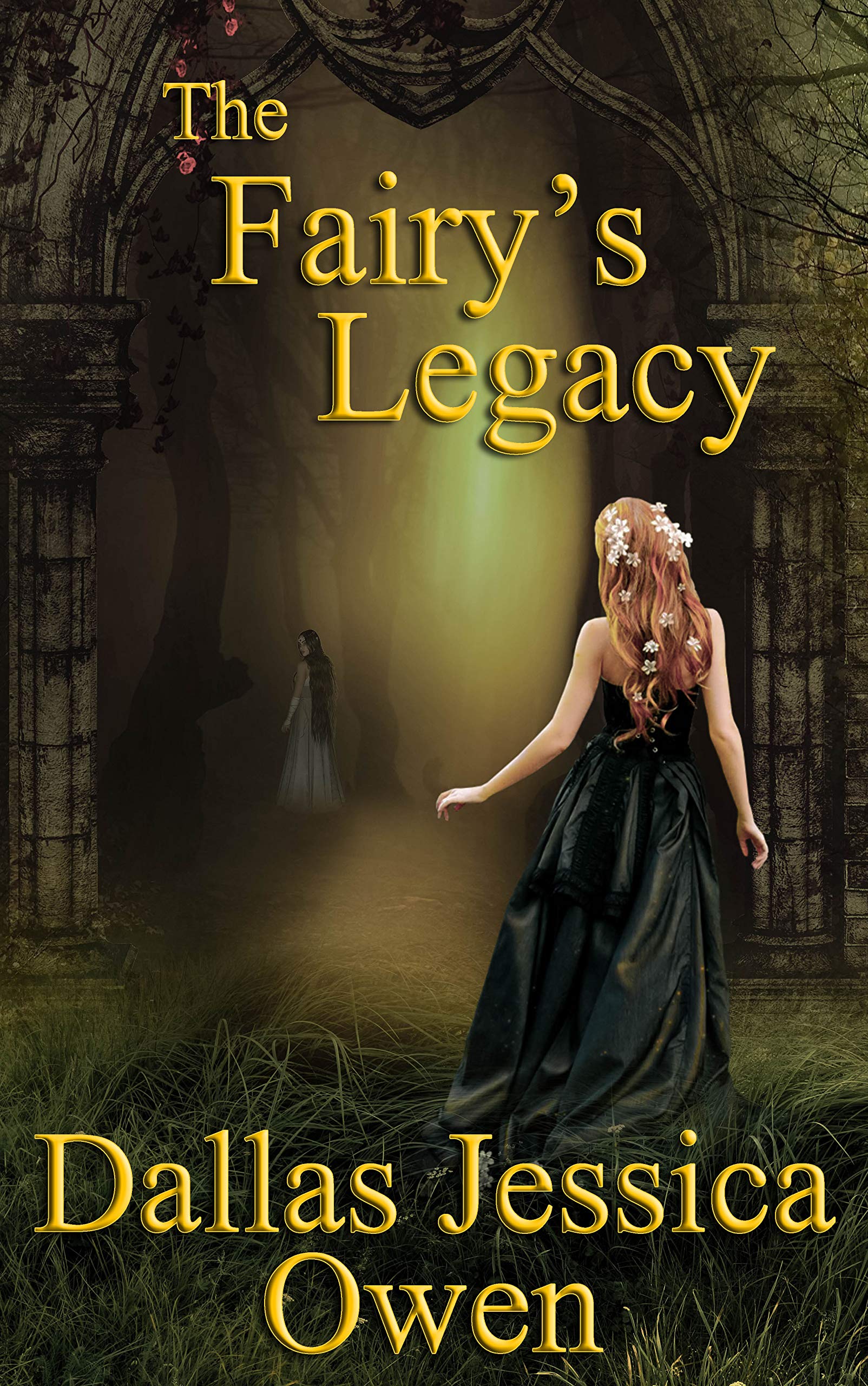The Fairy's Legacy by Dallas Jessica Owen | Goodreads