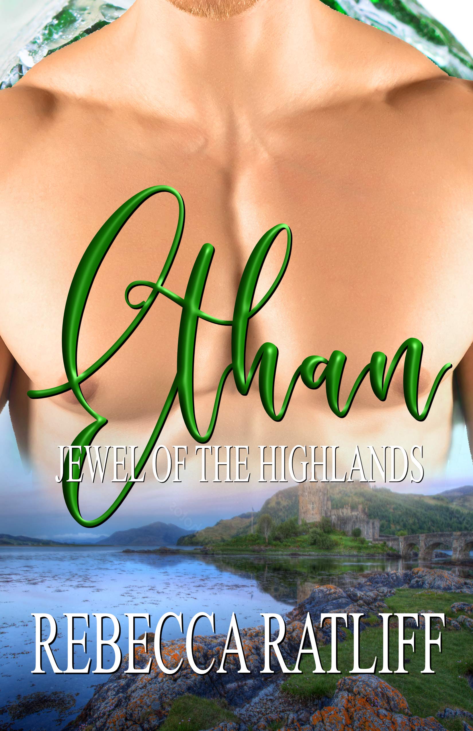Ethan: Jewel of the Highlands by Rebecca Ratliff | Goodreads
