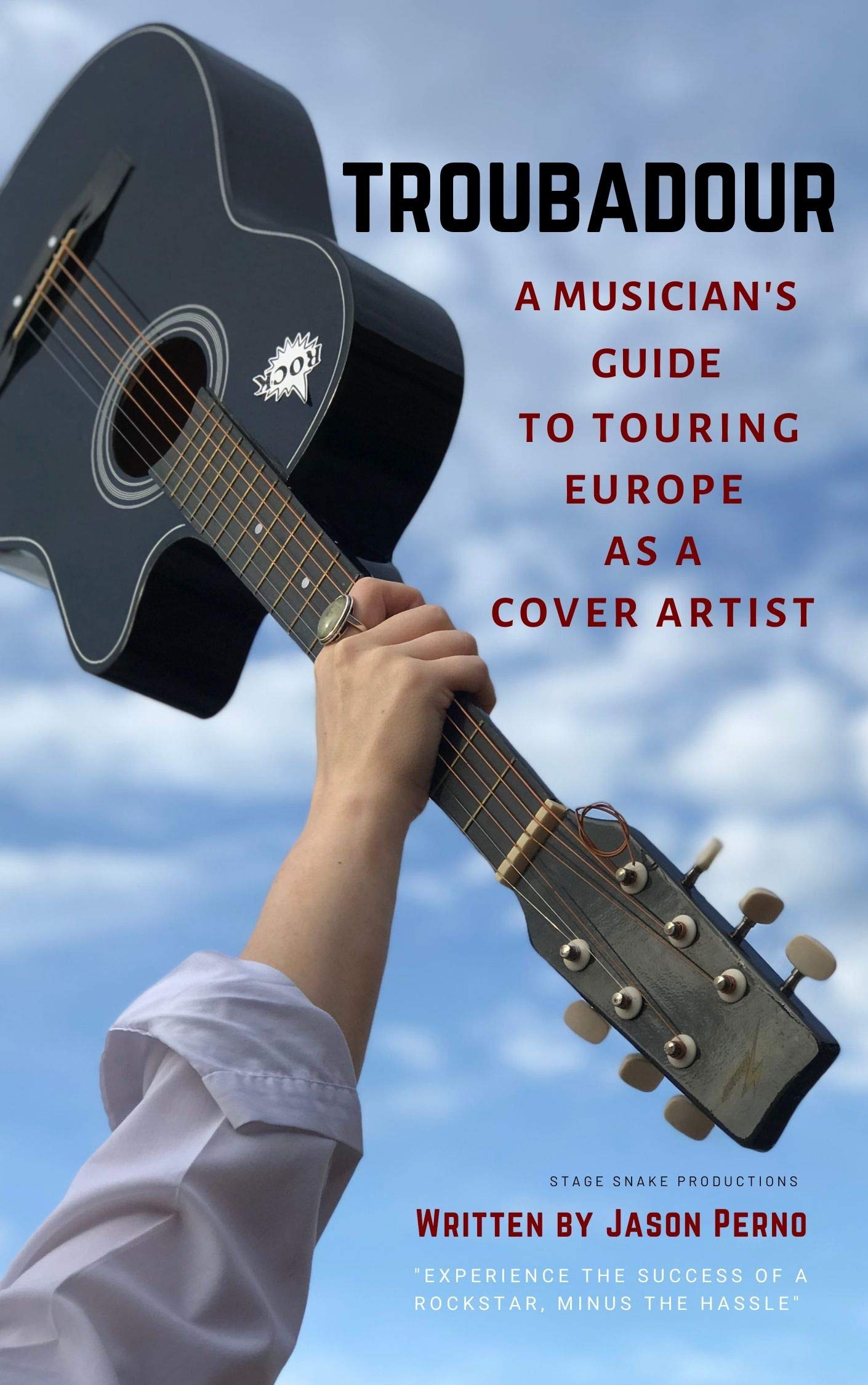 Troubadour: A Musician's Guide to Touring Europe as a Cover Artist by Jason Perno | Goodreads