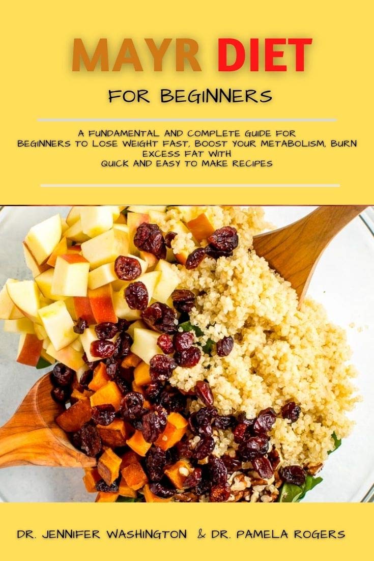 MAYR DIET FOR BEGINNERS: A FUNDAMENTAL AND COMPLETE GUIDE FOR BEGINNERS ...