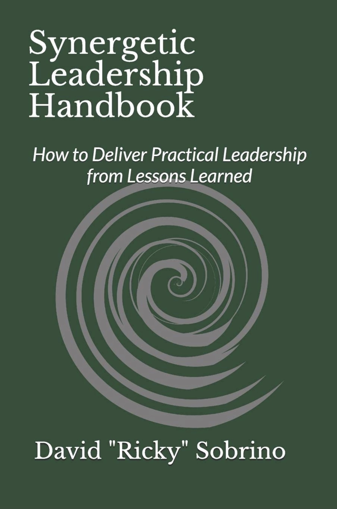 Synergetic Leadership Handbook by David “Ricky” Sobrino | Goodreads