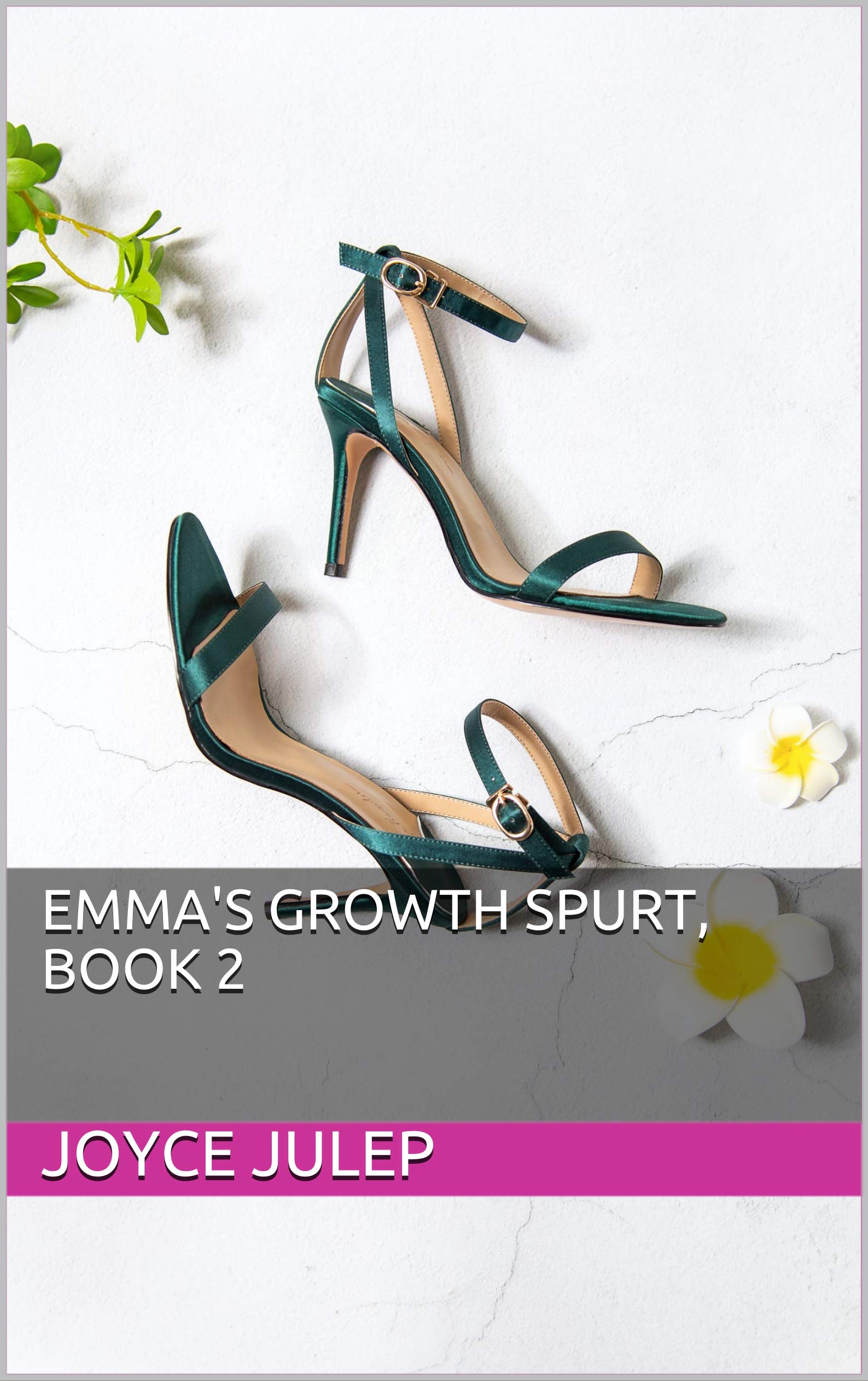 Emma's Growth Spurt, Book 2 by Joyce Julep | Goodreads